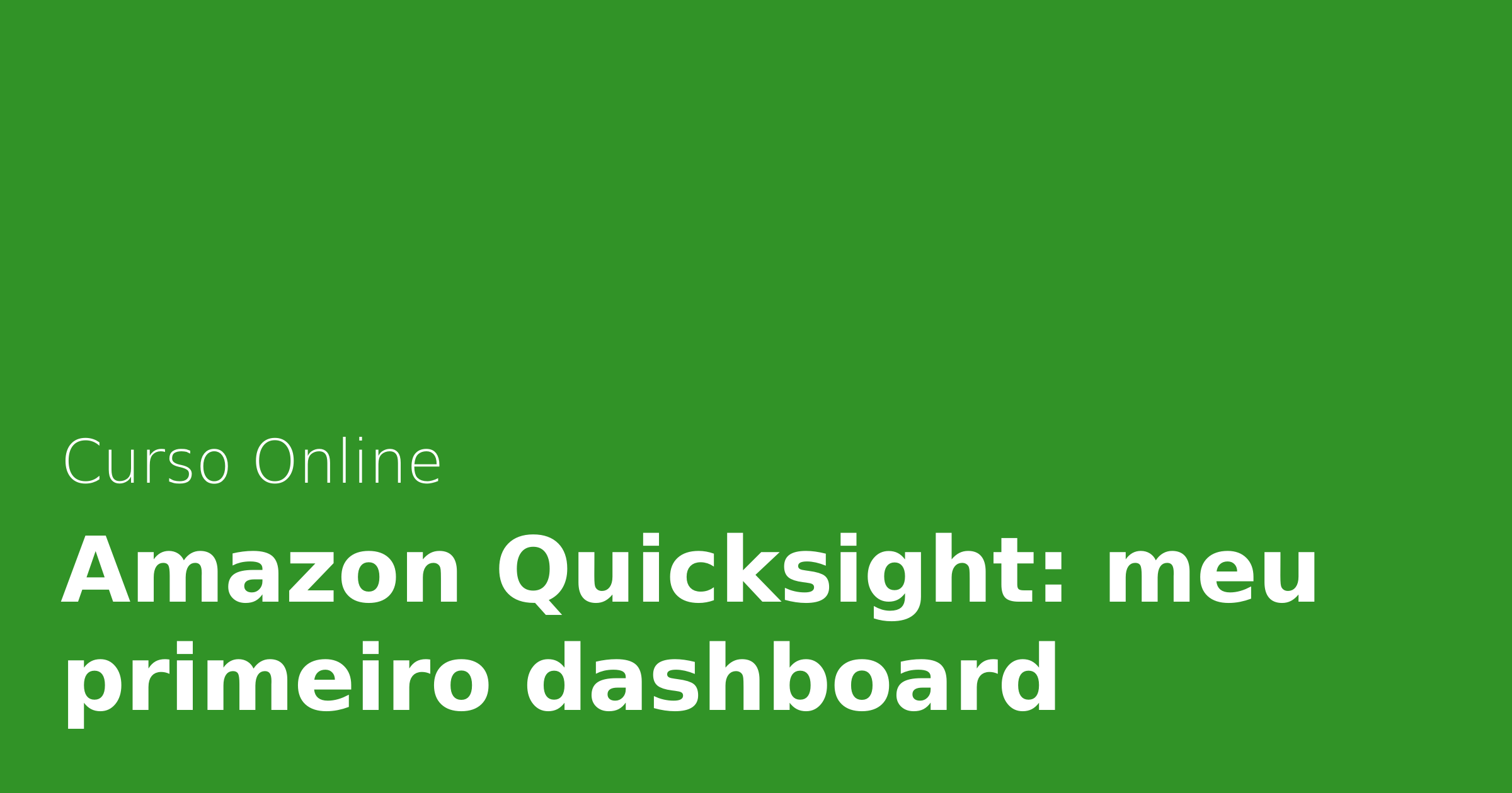 Amazon Quicksight: meu primeiro dashboard | Alura