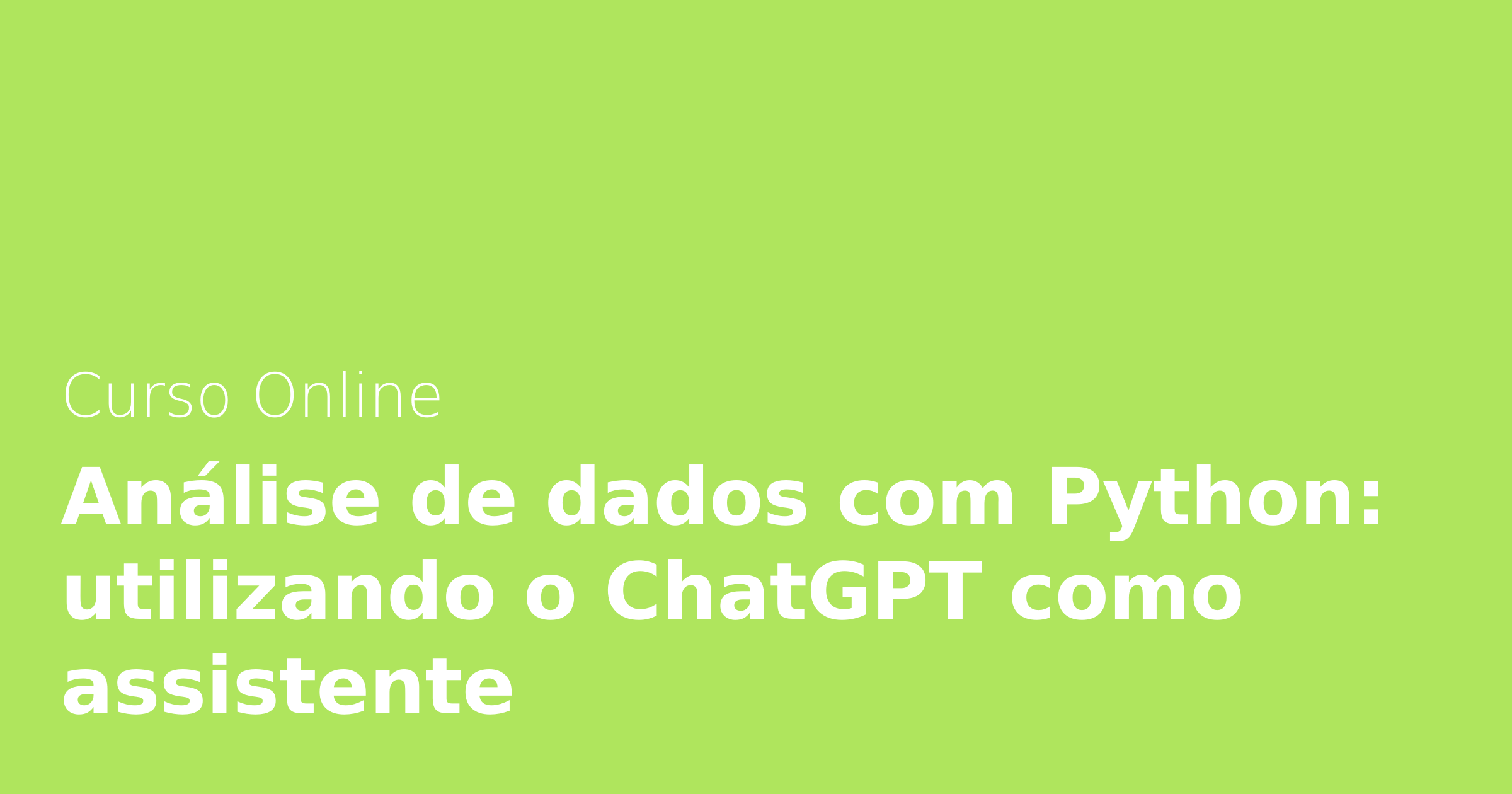 Curso Online Análise De Dados Com Python Utilizando O Chatgpt Como