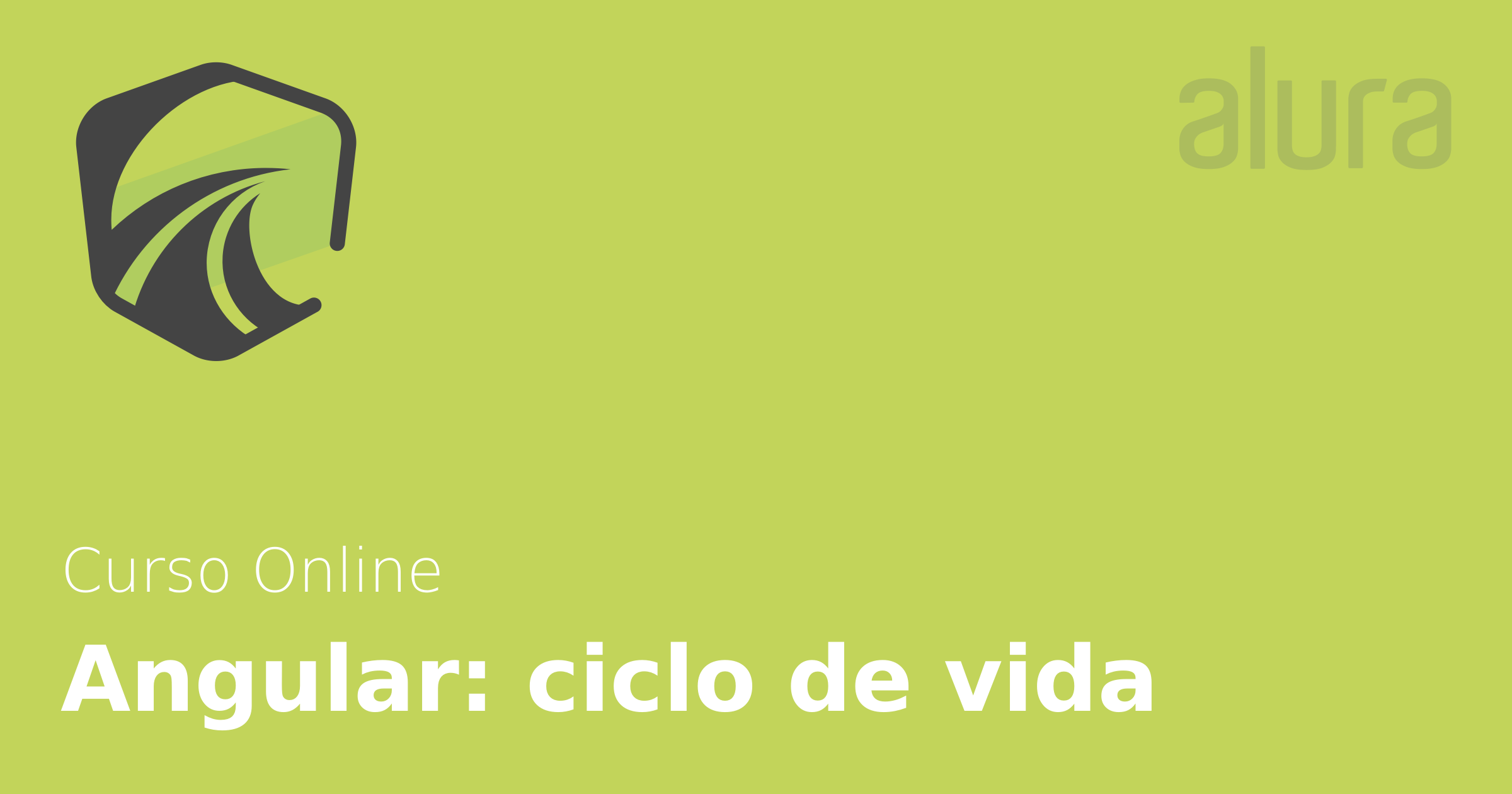 Angular: ciclo de vida | Alura Cursos Online Angular: ciclo de vida | Alura Cursos Online