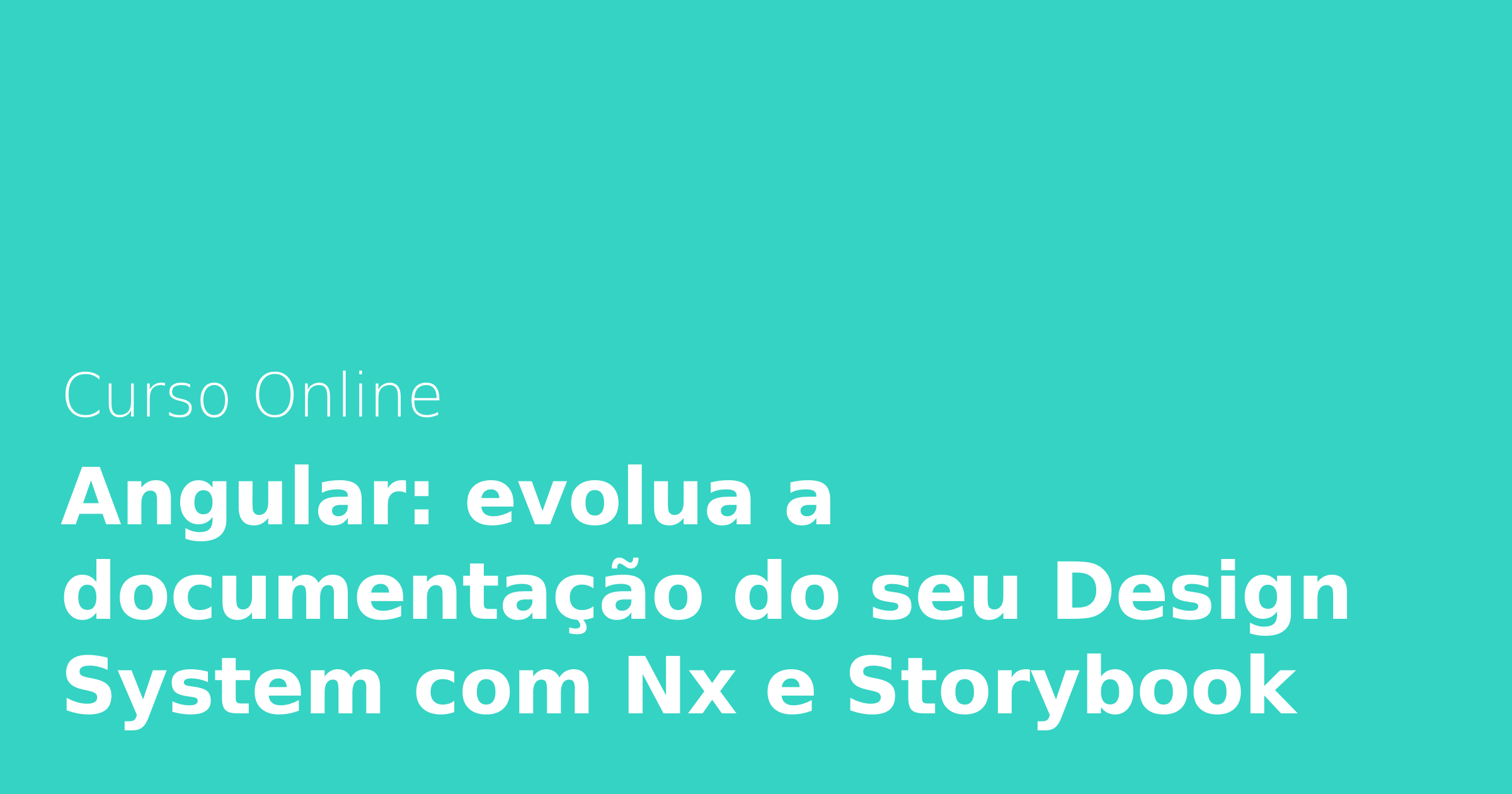Angular: evolua a documentação do seu Design System com Nx e Storybook ...