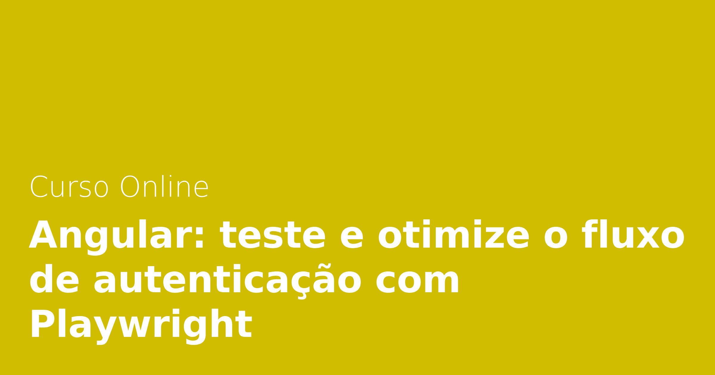 Curso Online Angular: teste e otimize o fluxo de autenticação com ... Curso Online Angular: teste e otimize o fluxo de autenticação com ...