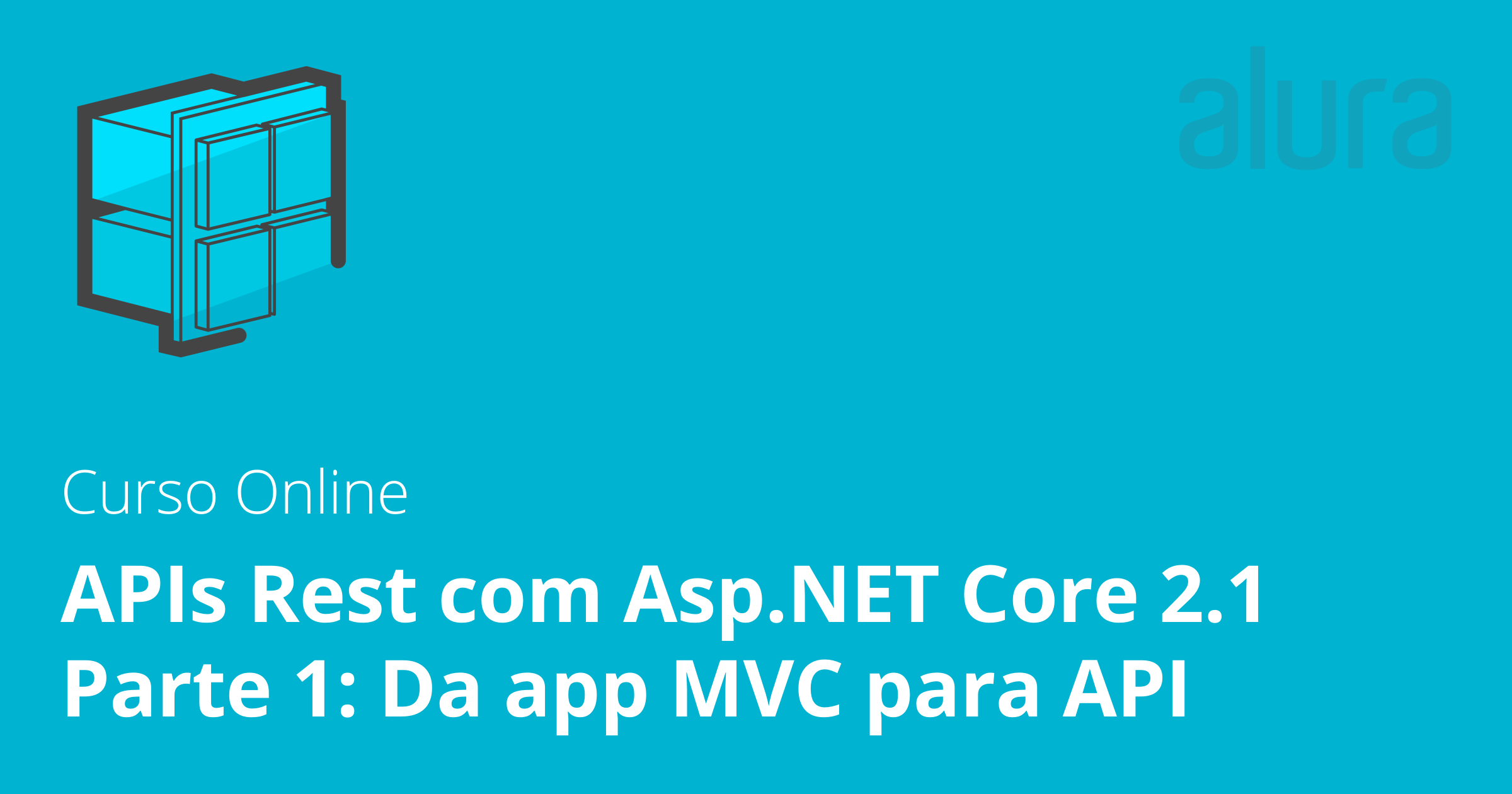 Curso Online Apis Rest Com Aspnet Core 21 Parte 1 Da App Mvc Para Api Alura