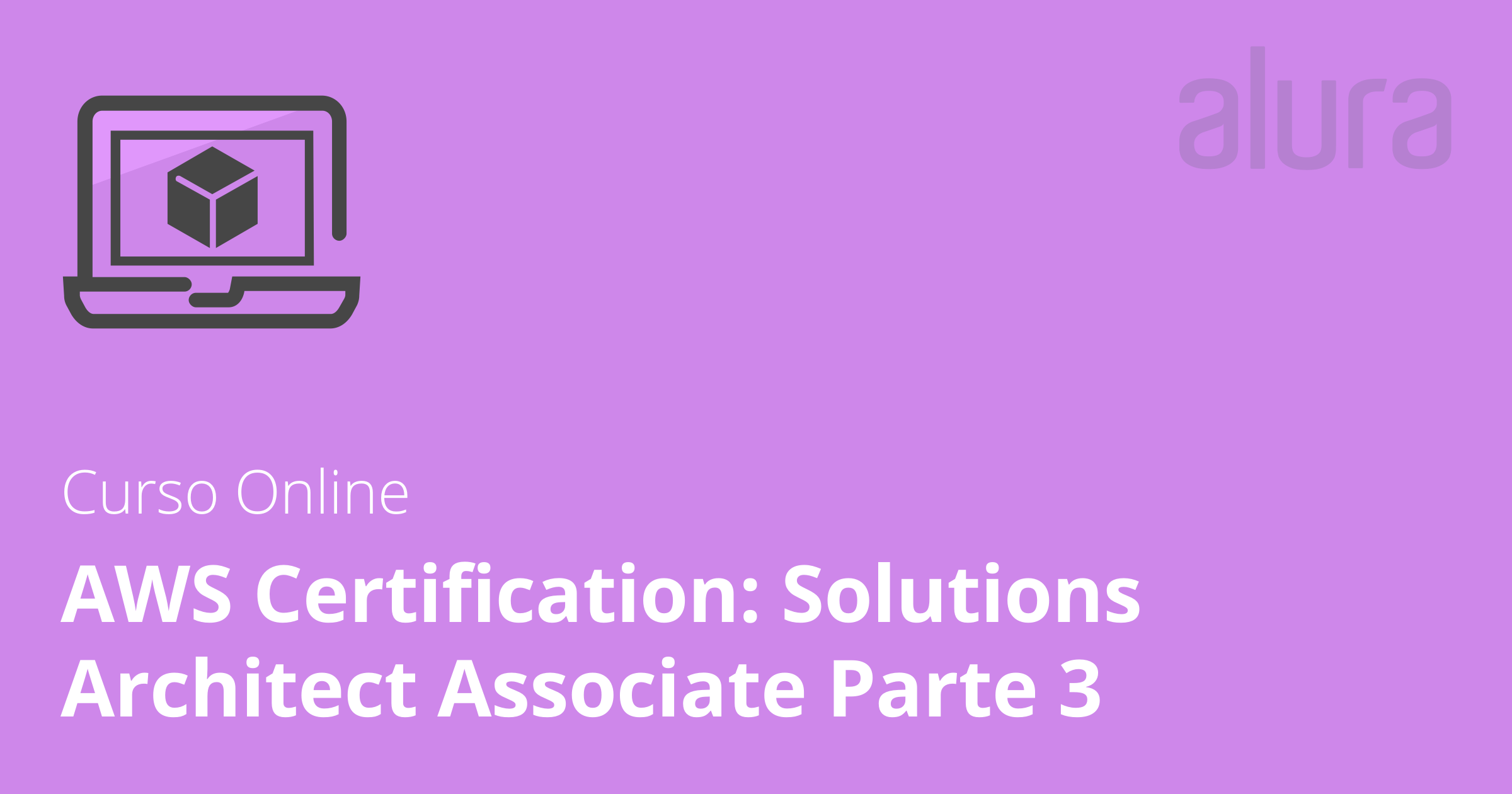 Curso Online AWS Certification: Solutions Architect Associate Parte 3 ...