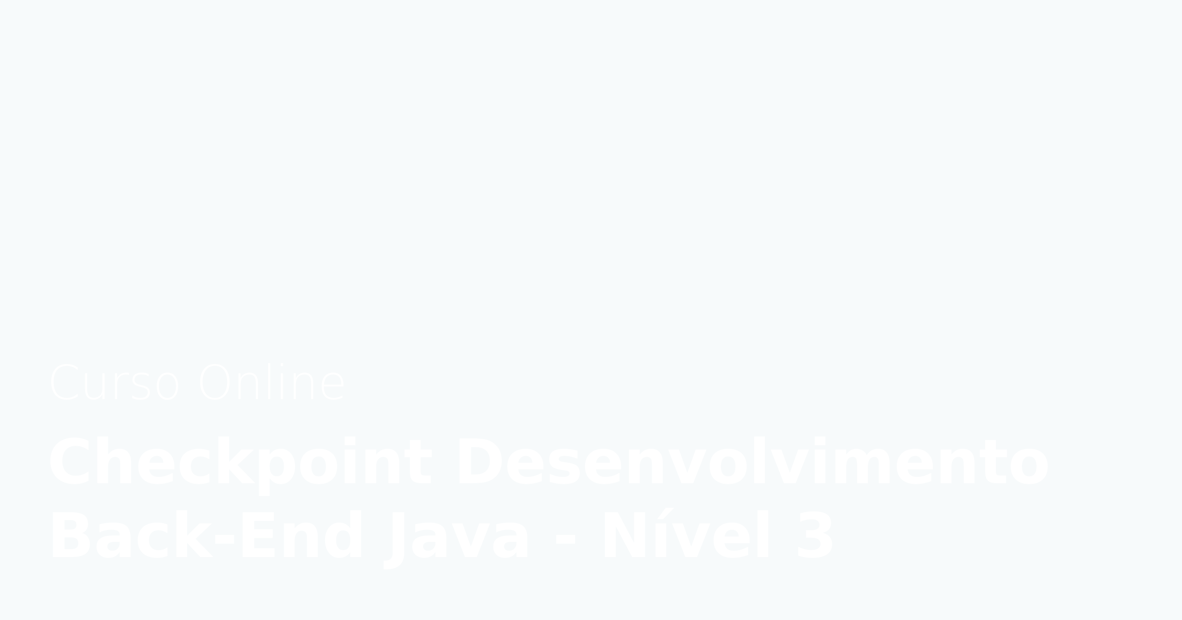 Curso Online Checkpoint Desenvolvimento Back-End Java - Nível 3 | Alura