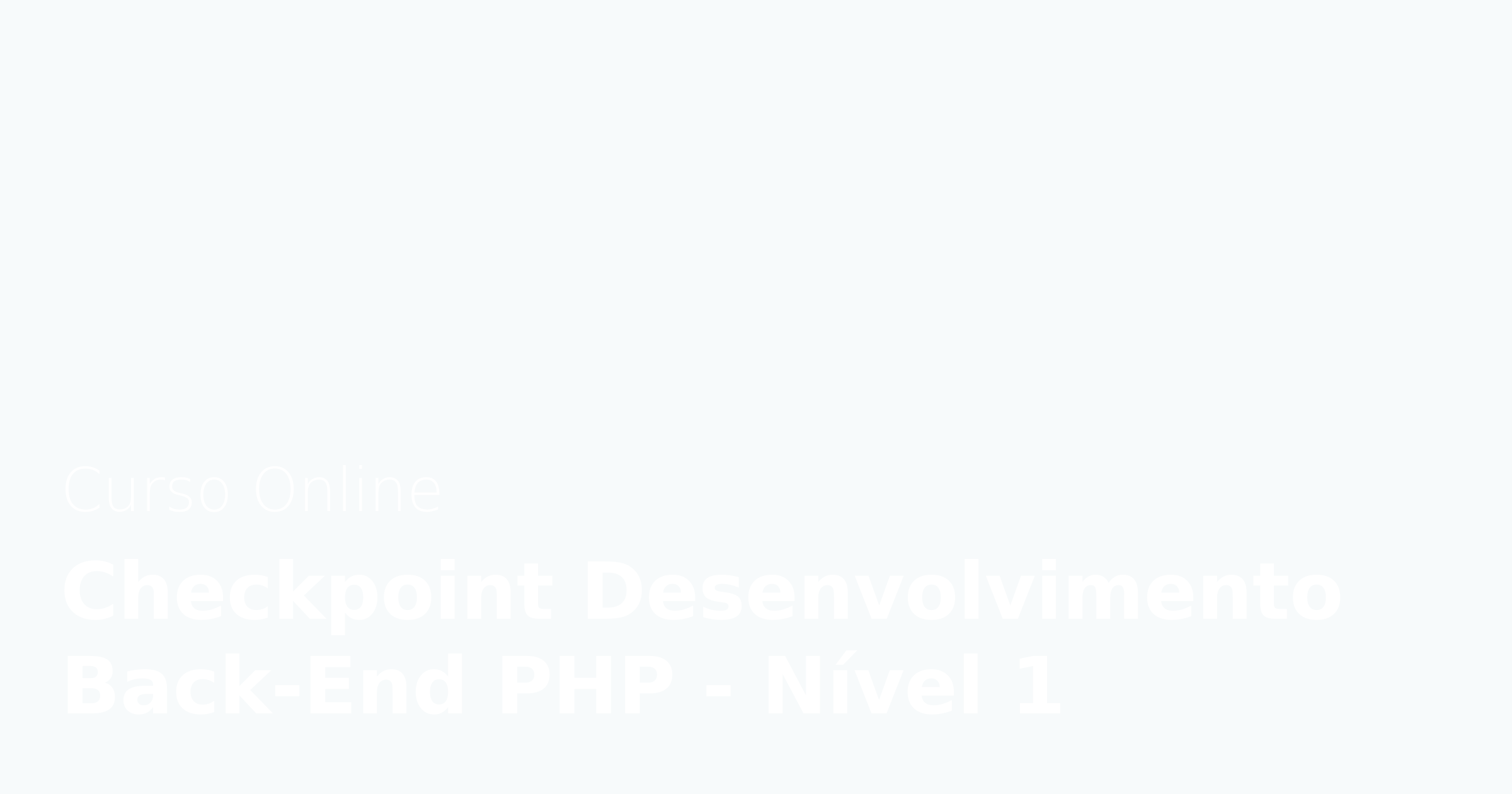 Curso Online Checkpoint Desenvolvimento Back-End PHP - Nível 1 | Alura
