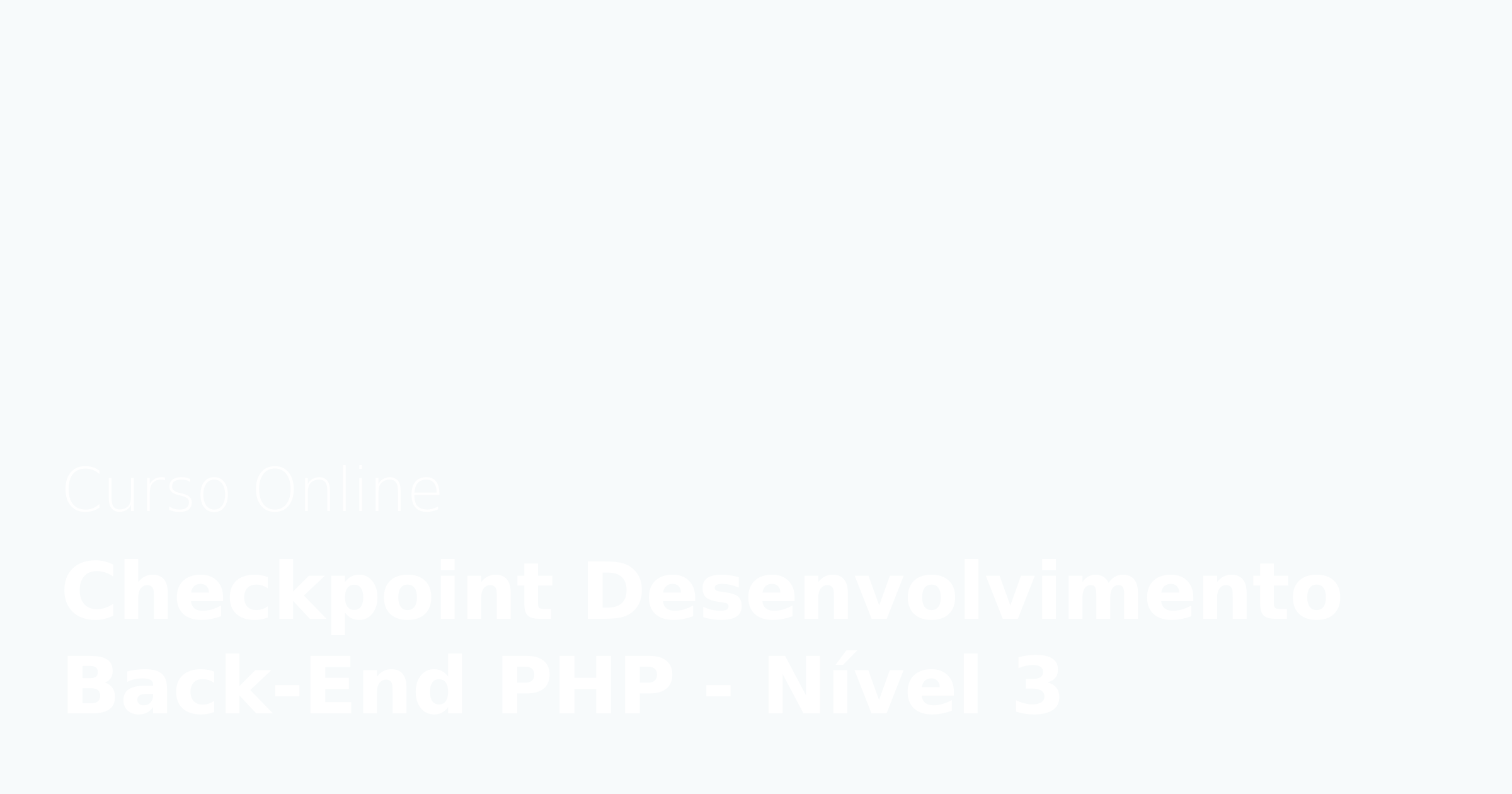 Curso Online Checkpoint Desenvolvimento Back-End PHP - Nível 3 | Alura