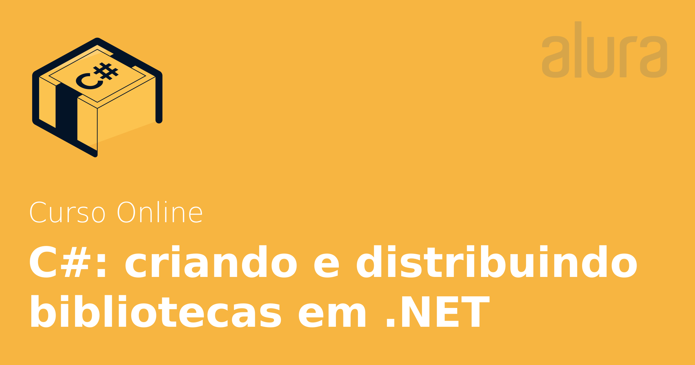 C#: criando e distribuindo bibliotecas em .NET | Alura