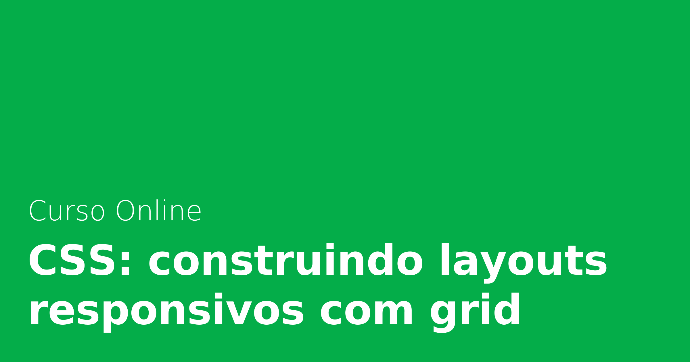 CSS: construindo layouts responsivos com grid | Alura Cursos Online