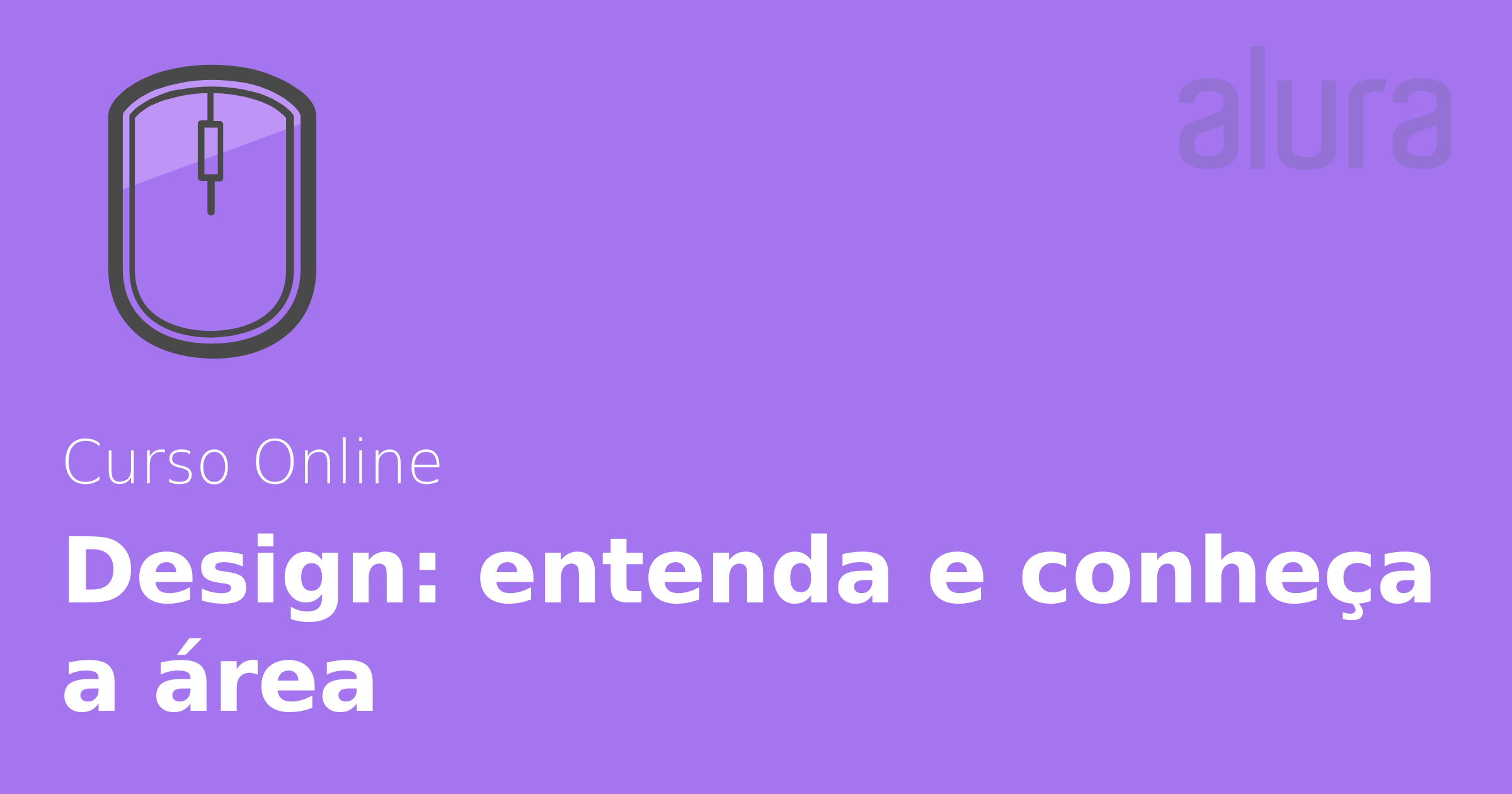 Curso Online Design: entenda e conheça a área | Alura