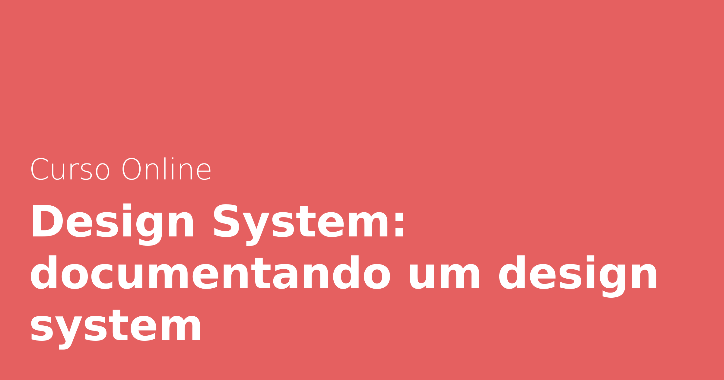Design System: documentando um design system | Alura