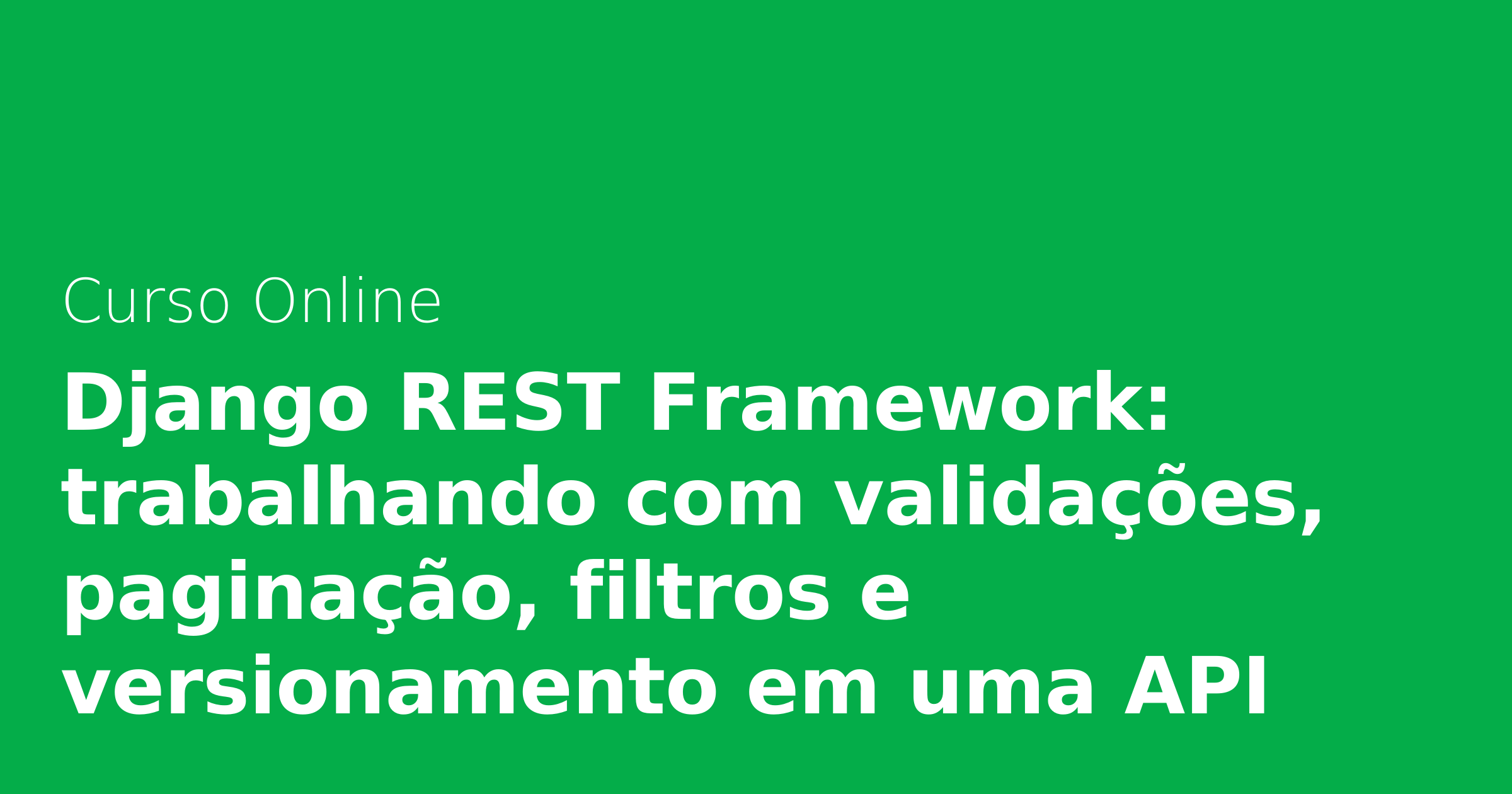 Curso Online Django Rest Framework Trabalhando Com Validações 8845