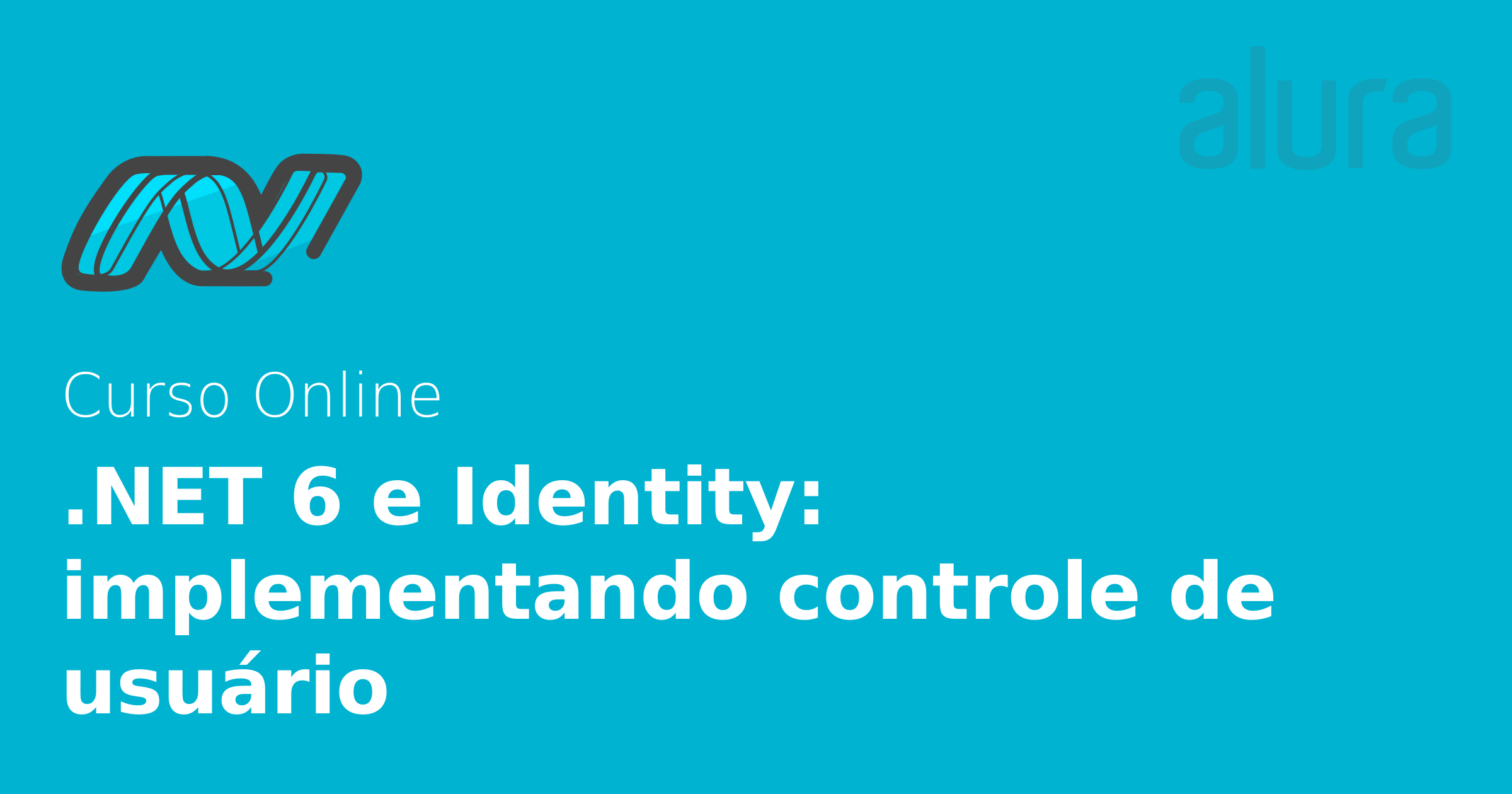 Curso Online .NET 6 e Identity: implementando controle de usuário | Alura