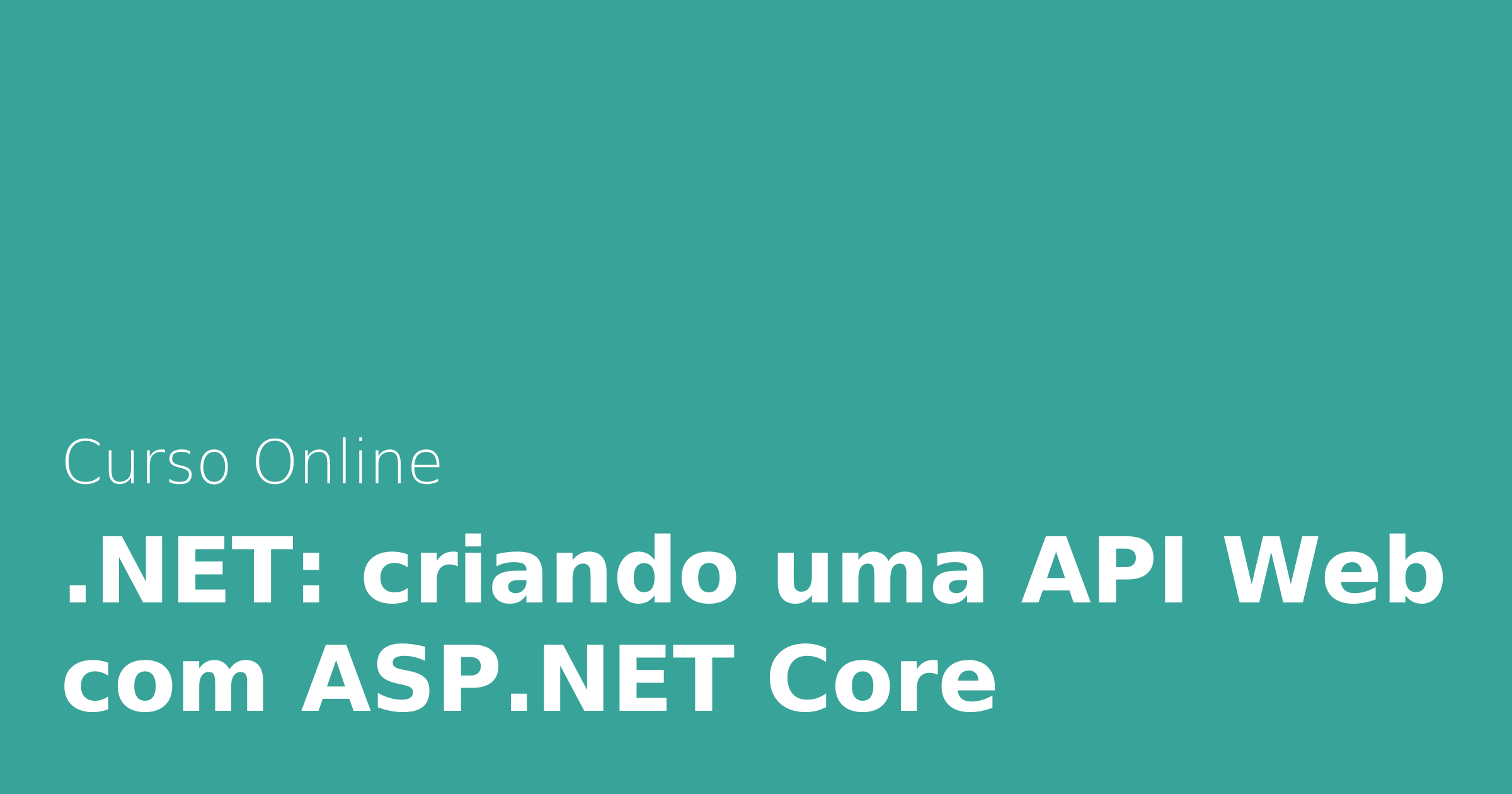 Curso Online Net Criando Uma Api Web Com Aspnet Core Alura