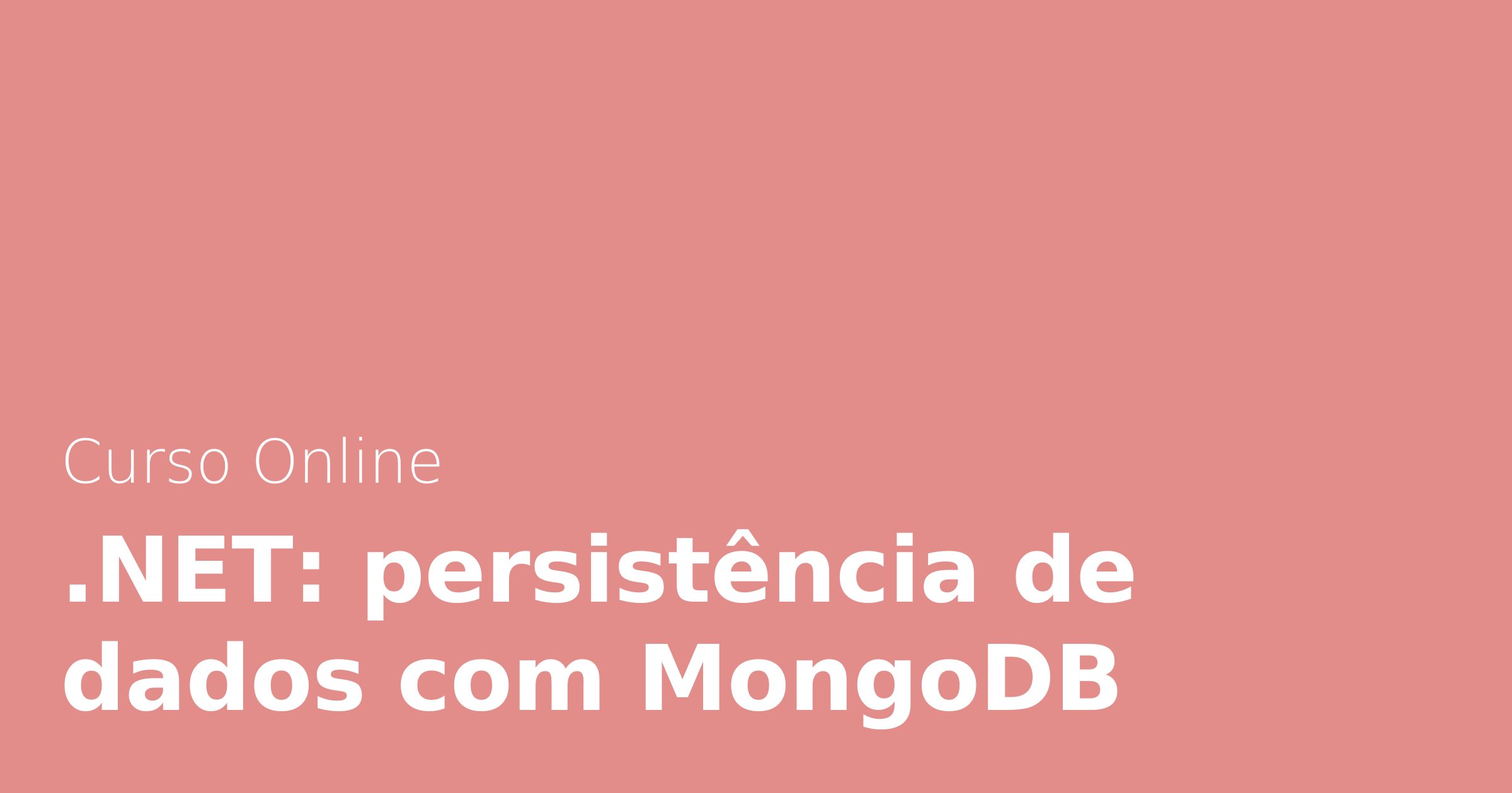 Curso Online .NET: persistência de dados com MongoDB | Alura