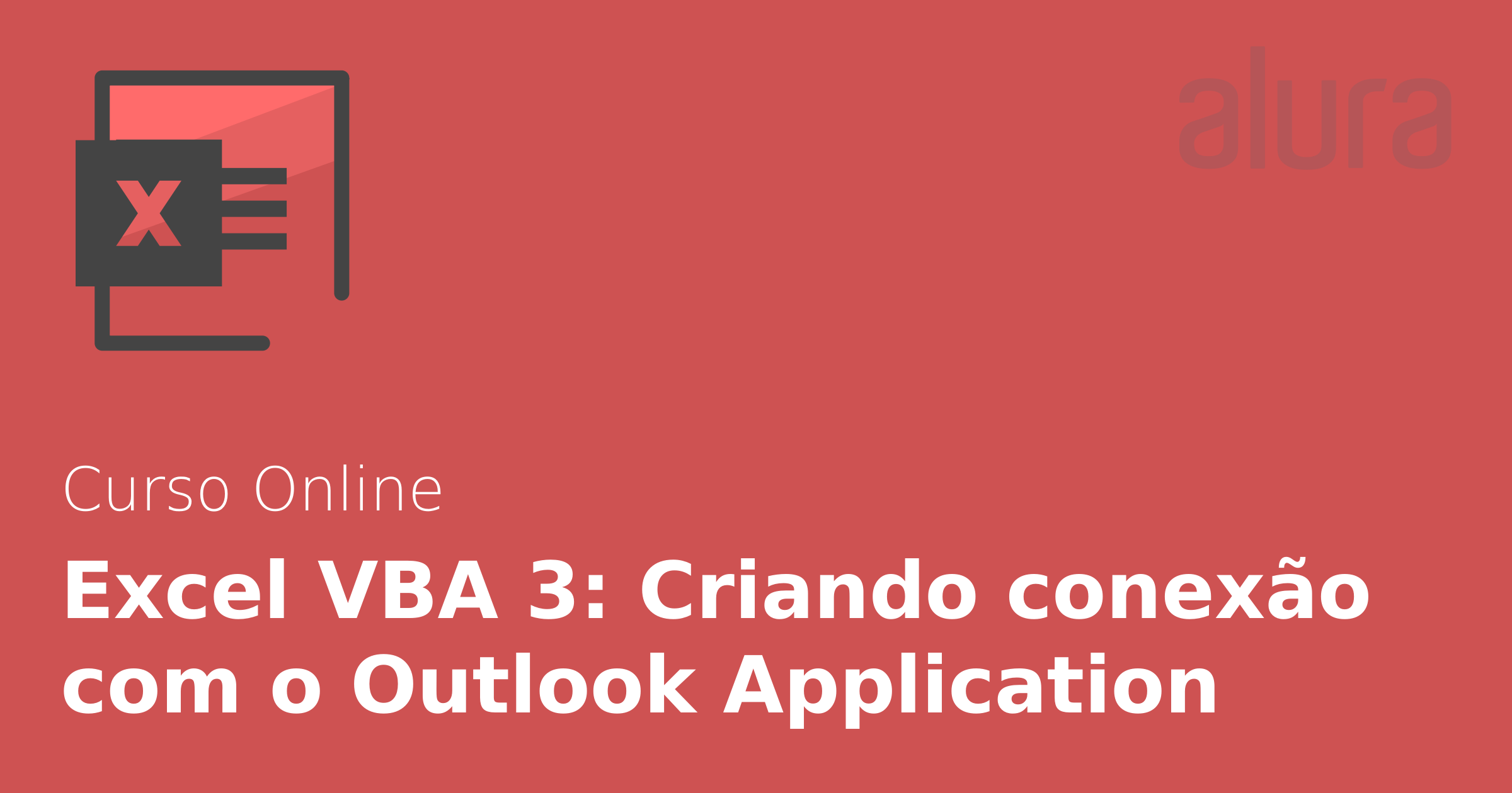 Excel Vba 3 Criando Conexão Com O Outlook Application Alura Cursos Online