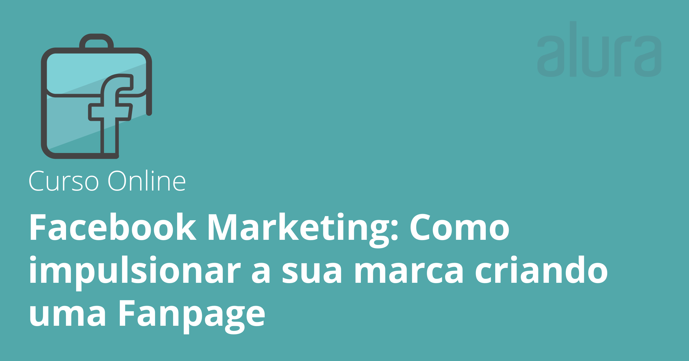 Curso Online Facebook Marketing Como Impulsionar A Sua Marca Criando