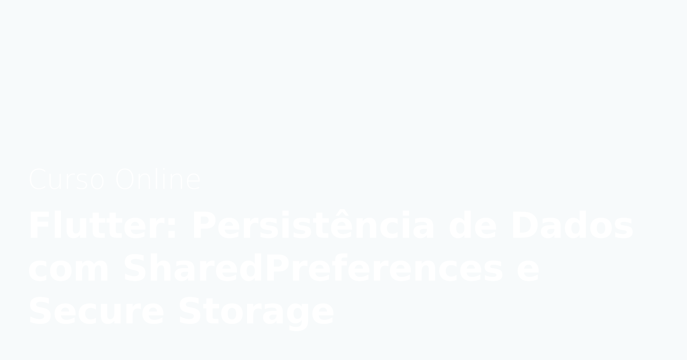 Curso Online Flutter: Persistência de Dados com SharedPreferences e ...