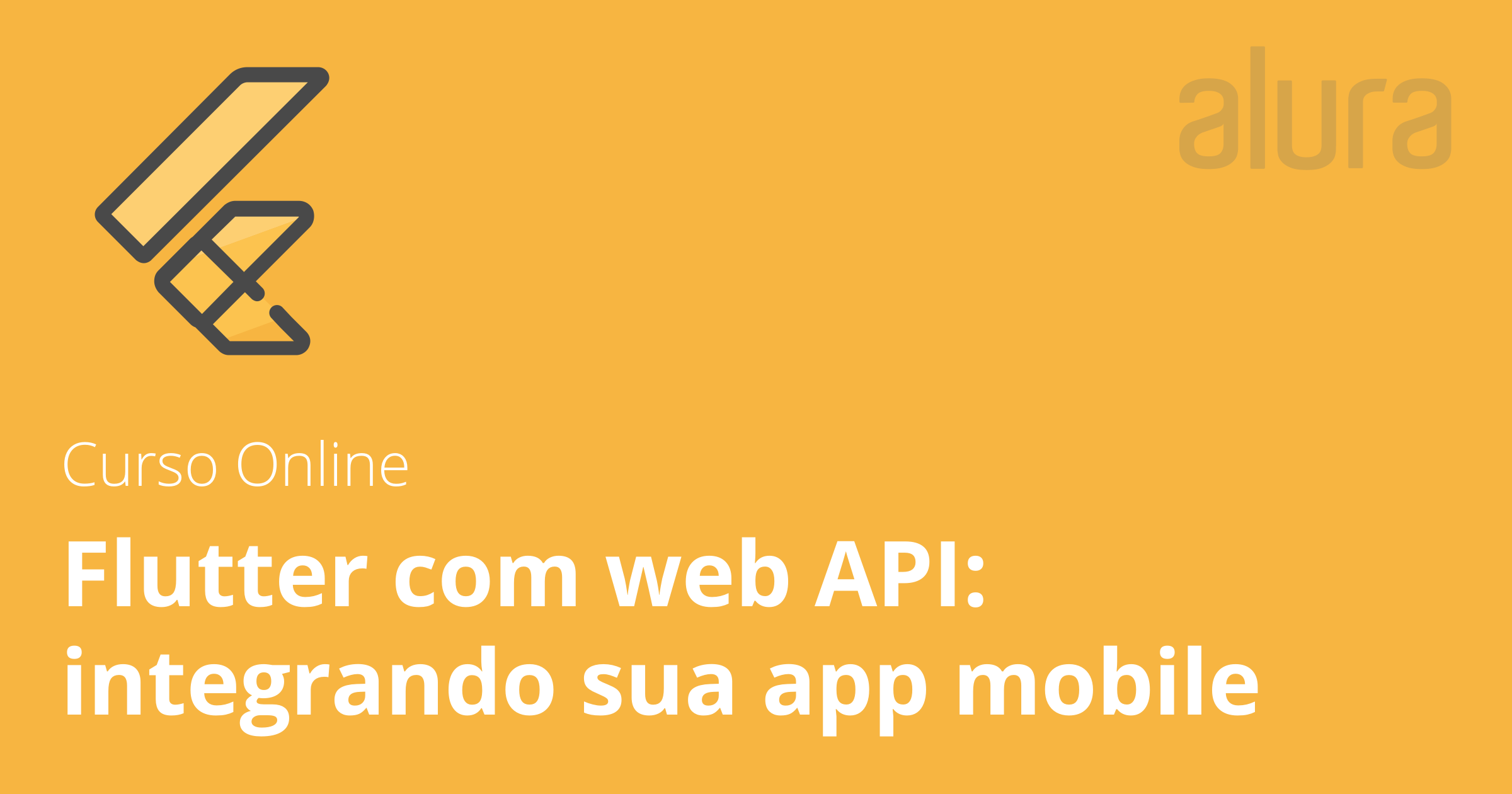 Curso Online Flutter Com Web Api Integrando Sua App Mobile Alura