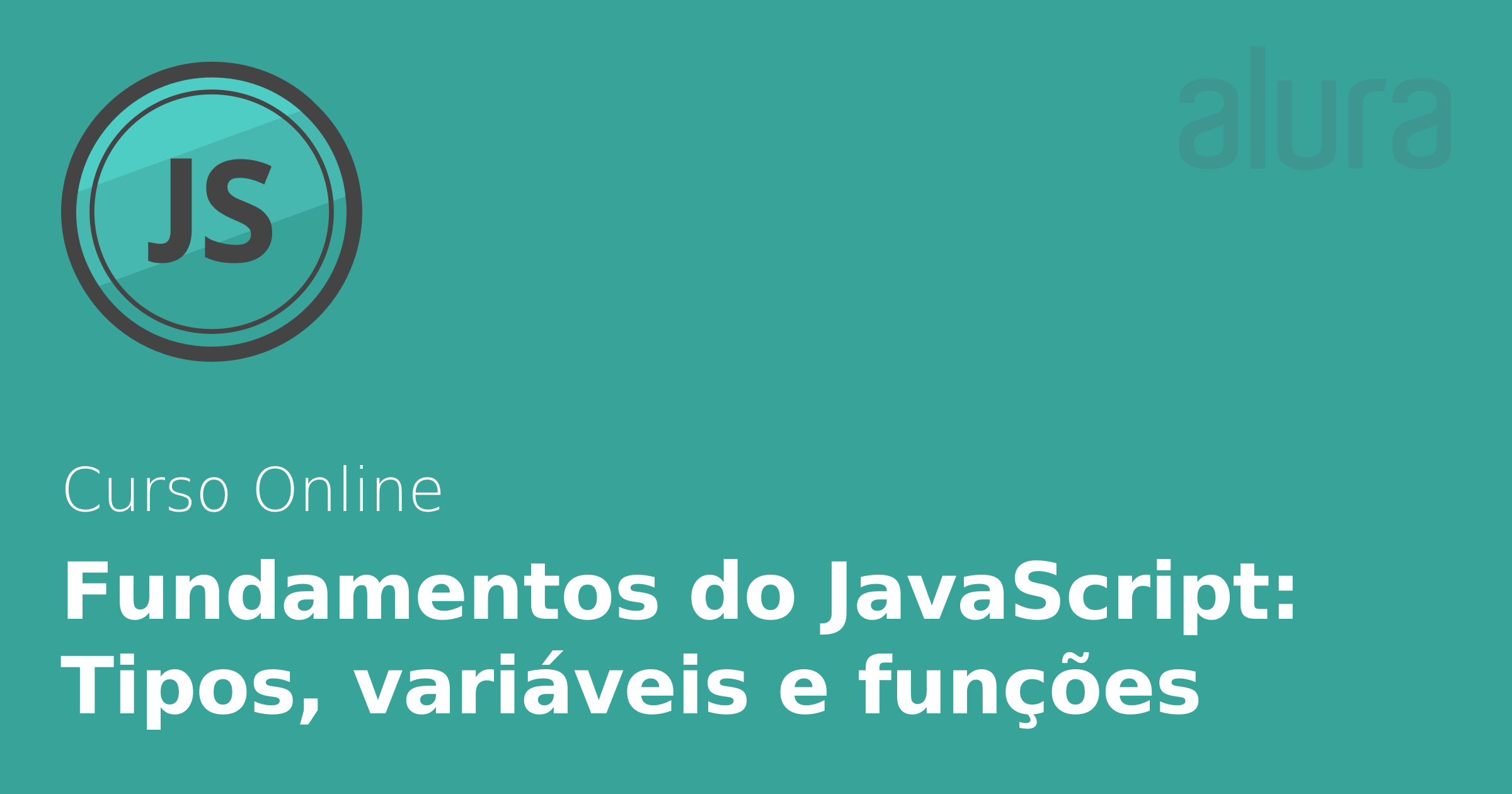 Curso Online Javascript Tipos Variáveis E Funções Alura