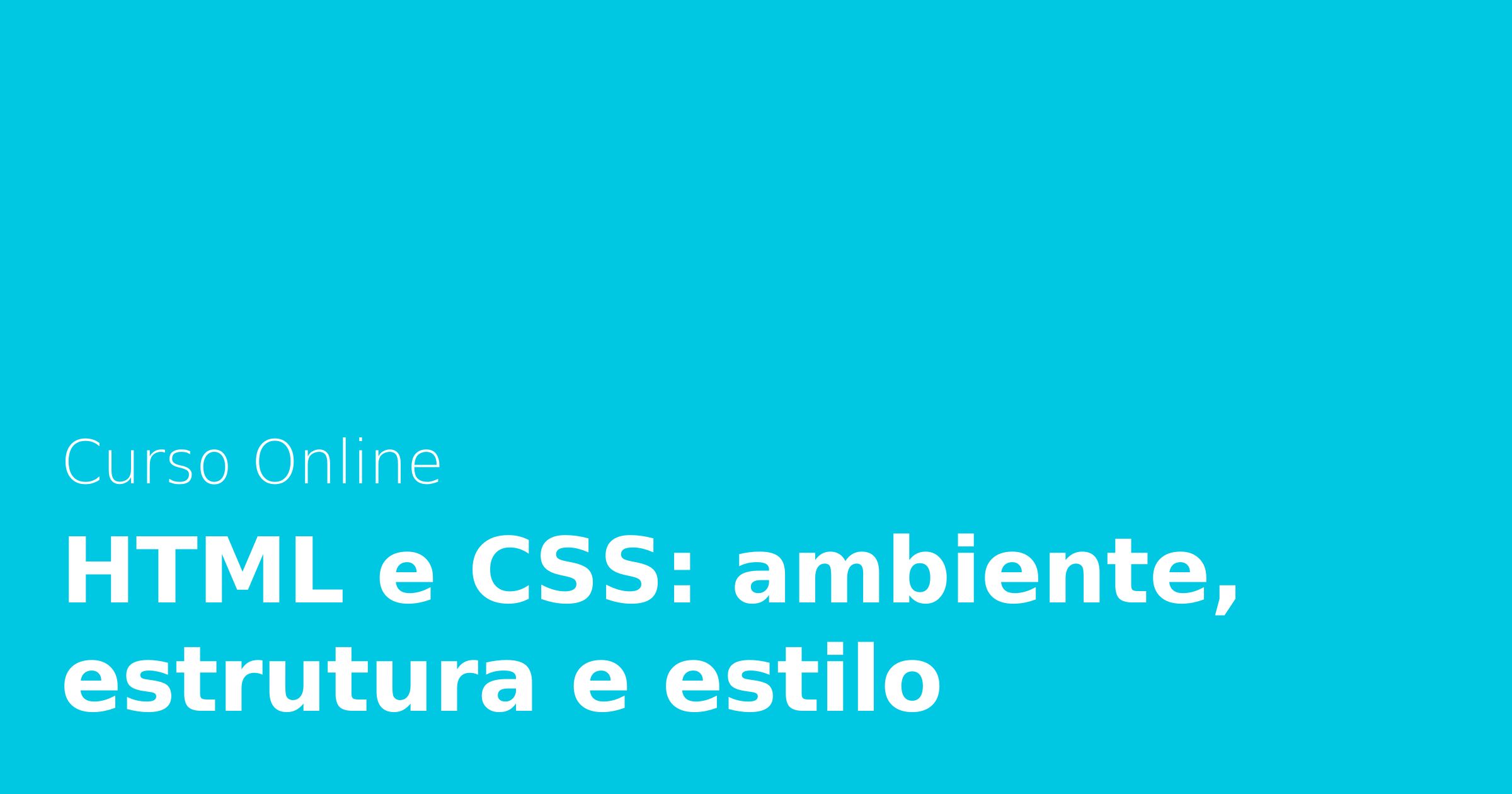 Curso Online HTML e CSS: ambiente, estrutura e estilo | Alura