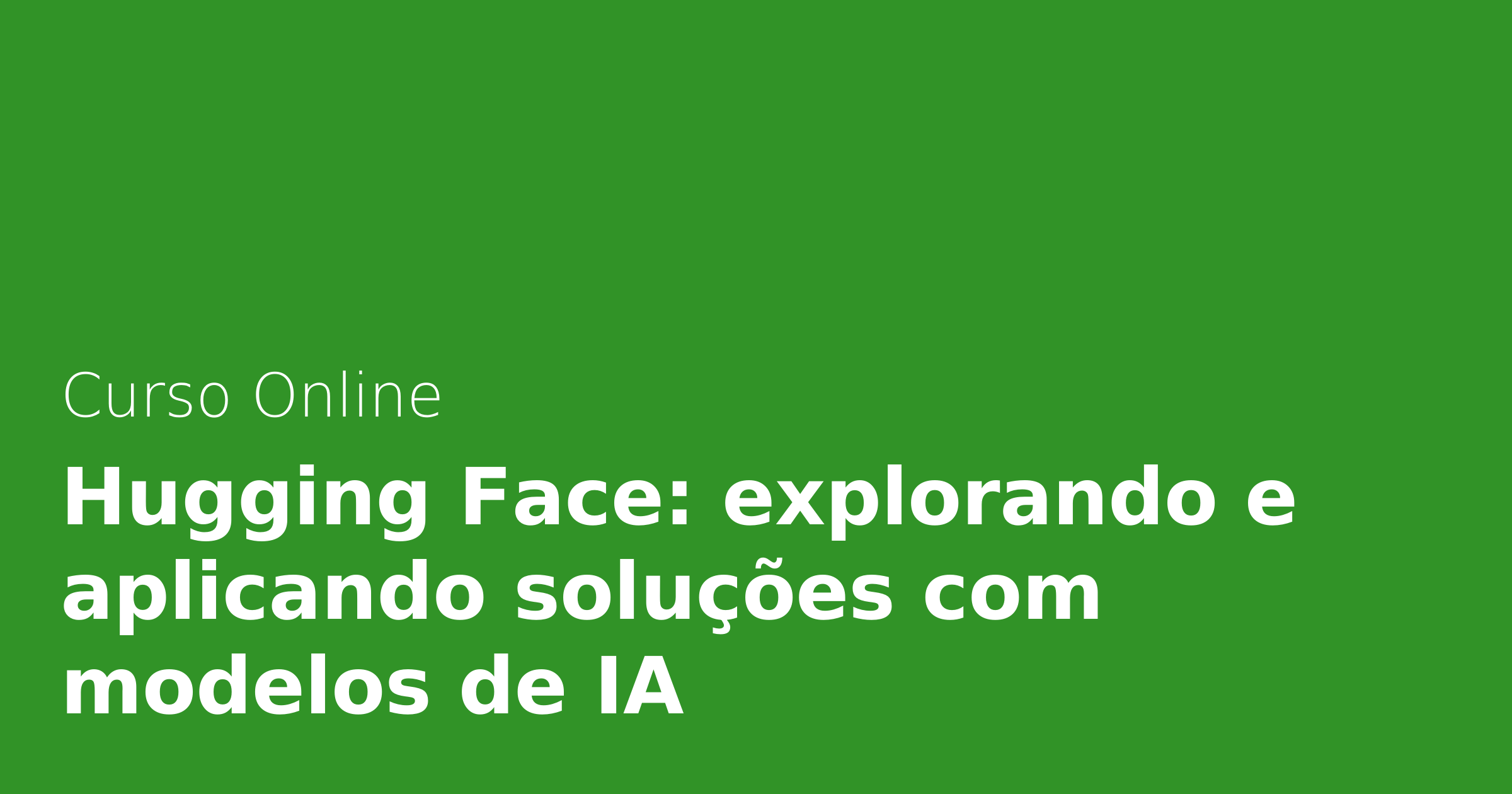 Hugging Face: explorando e aplicando soluções com modelos de IA | Alura ...