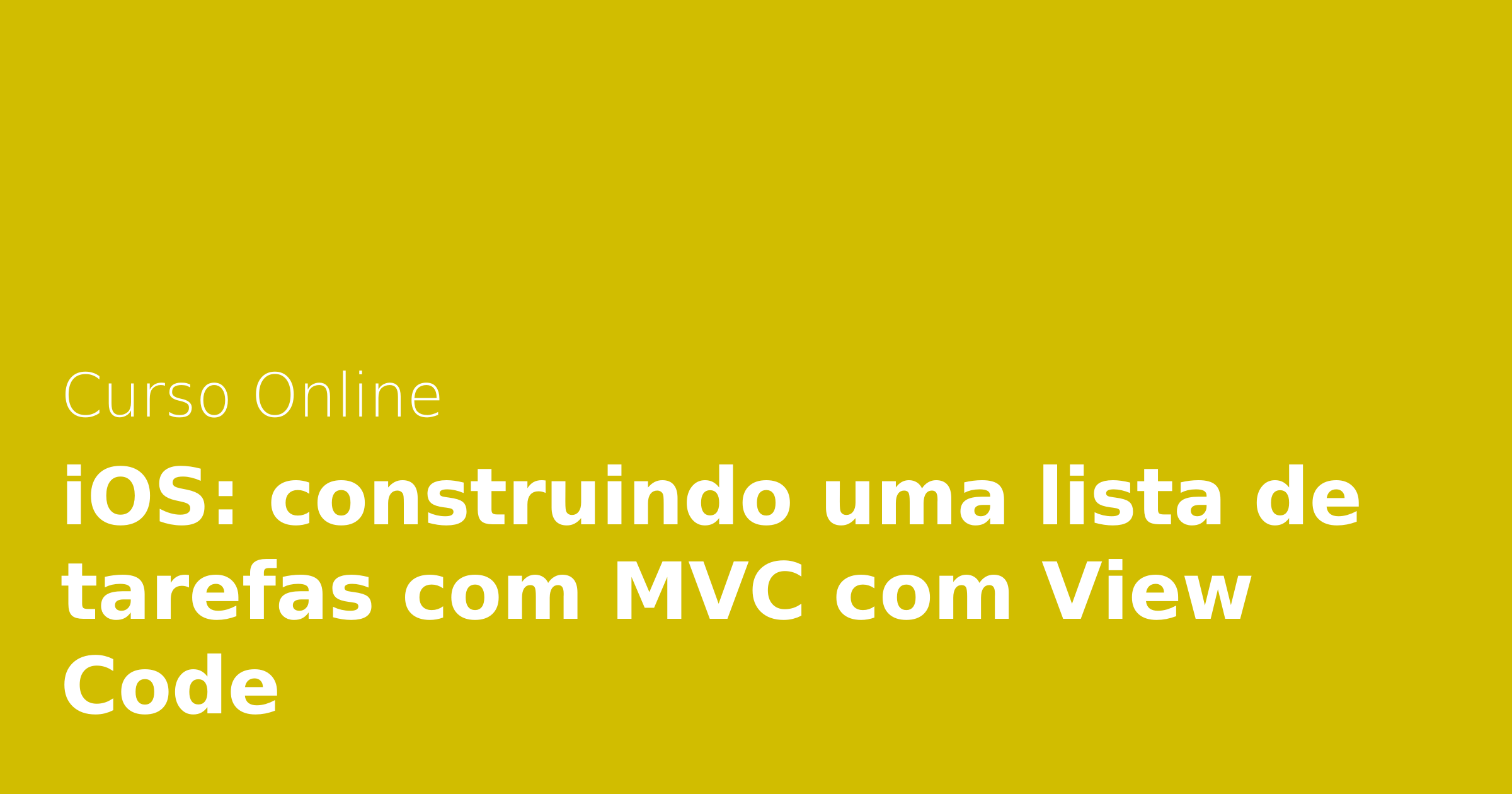 Curso Online iOS: construindo uma lista de tarefas com MVC com View Code | Alura