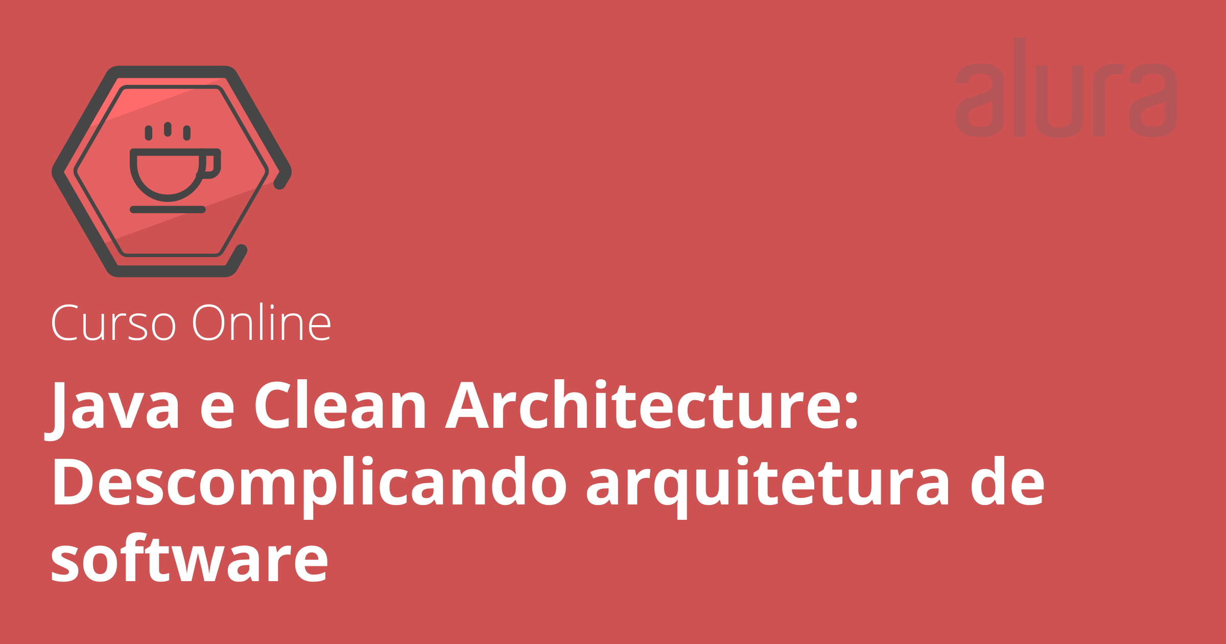 Java E Clean Architecture Descomplicando Arquitetura De Software Alura Cursos Online 7970