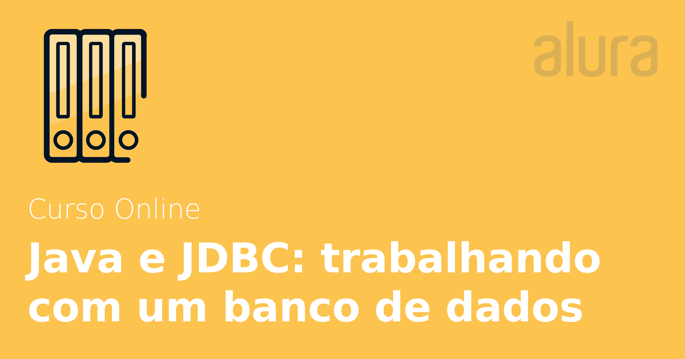 Java e JDBC: trabalhando com um banco de dados | Alura Cursos Online Java e JDBC: trabalhando com um banco de dados | Alura Cursos Online