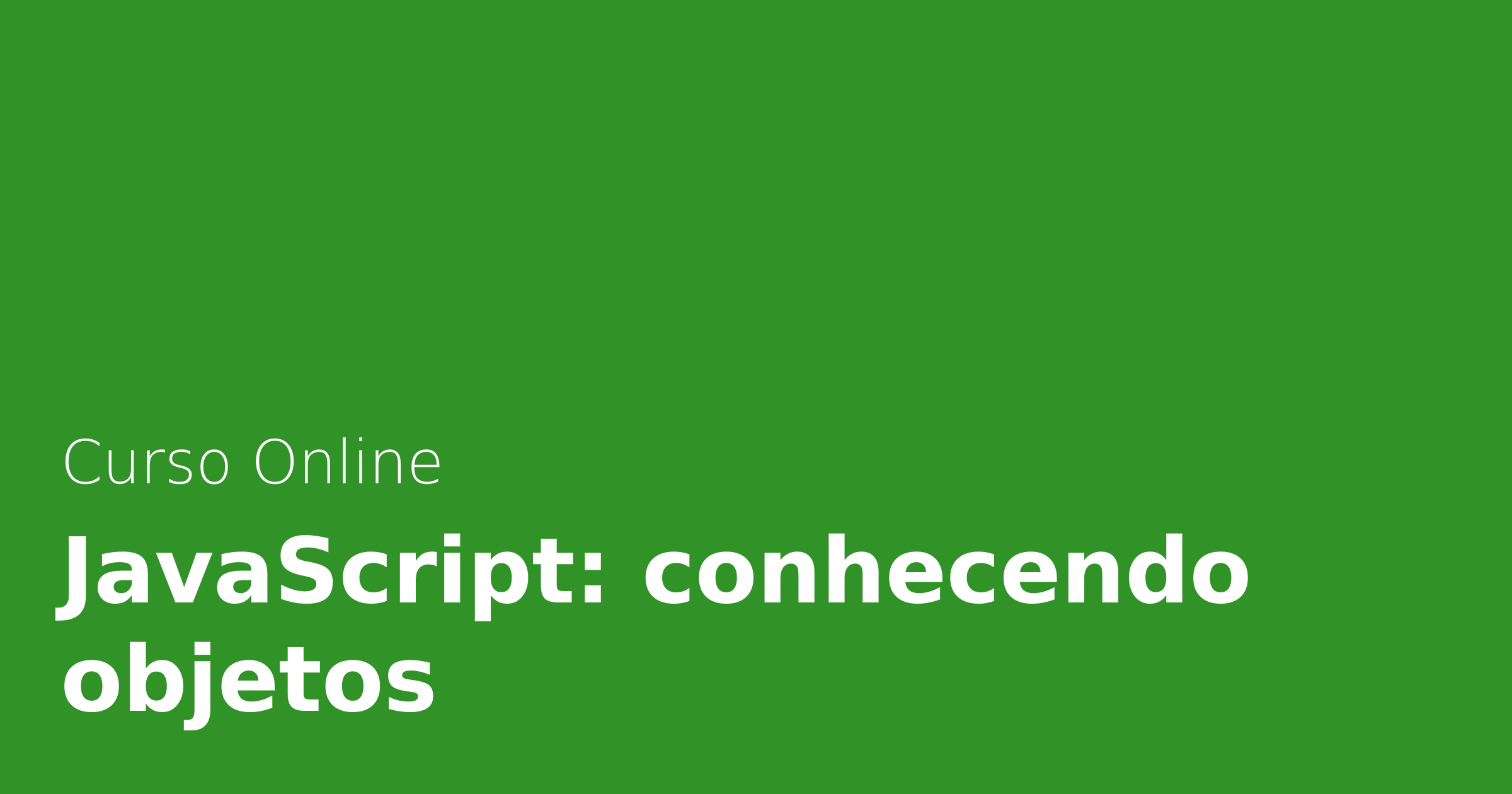 Curso Online JavaScript: conhecendo objetos | Alura