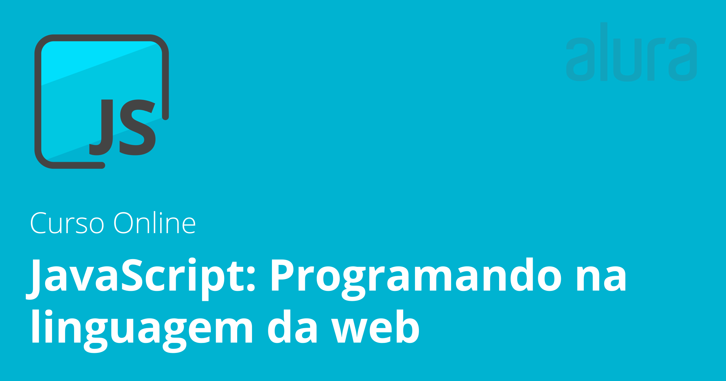 Curso Online de JavaScript: Programe na Linguagem Web | Alura Curso Online de JavaScript: Programe na Linguagem Web | Alura