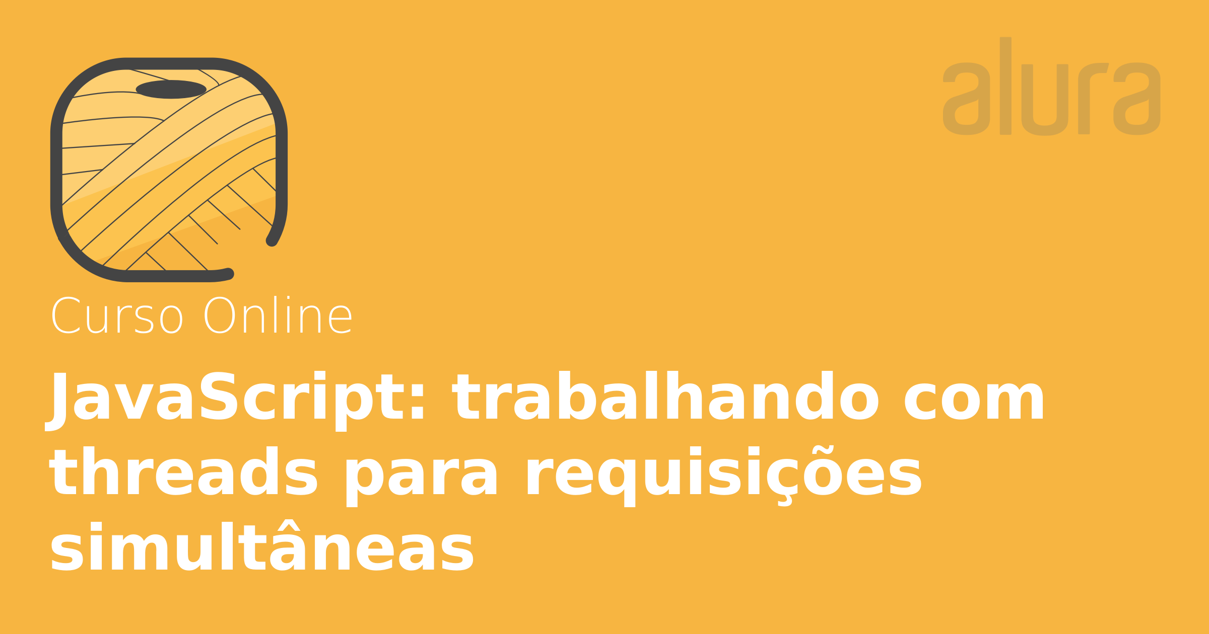 Curso Online JavaScript: trabalhando com threads para requisições ... Curso Online JavaScript: trabalhando com threads para requisições ...