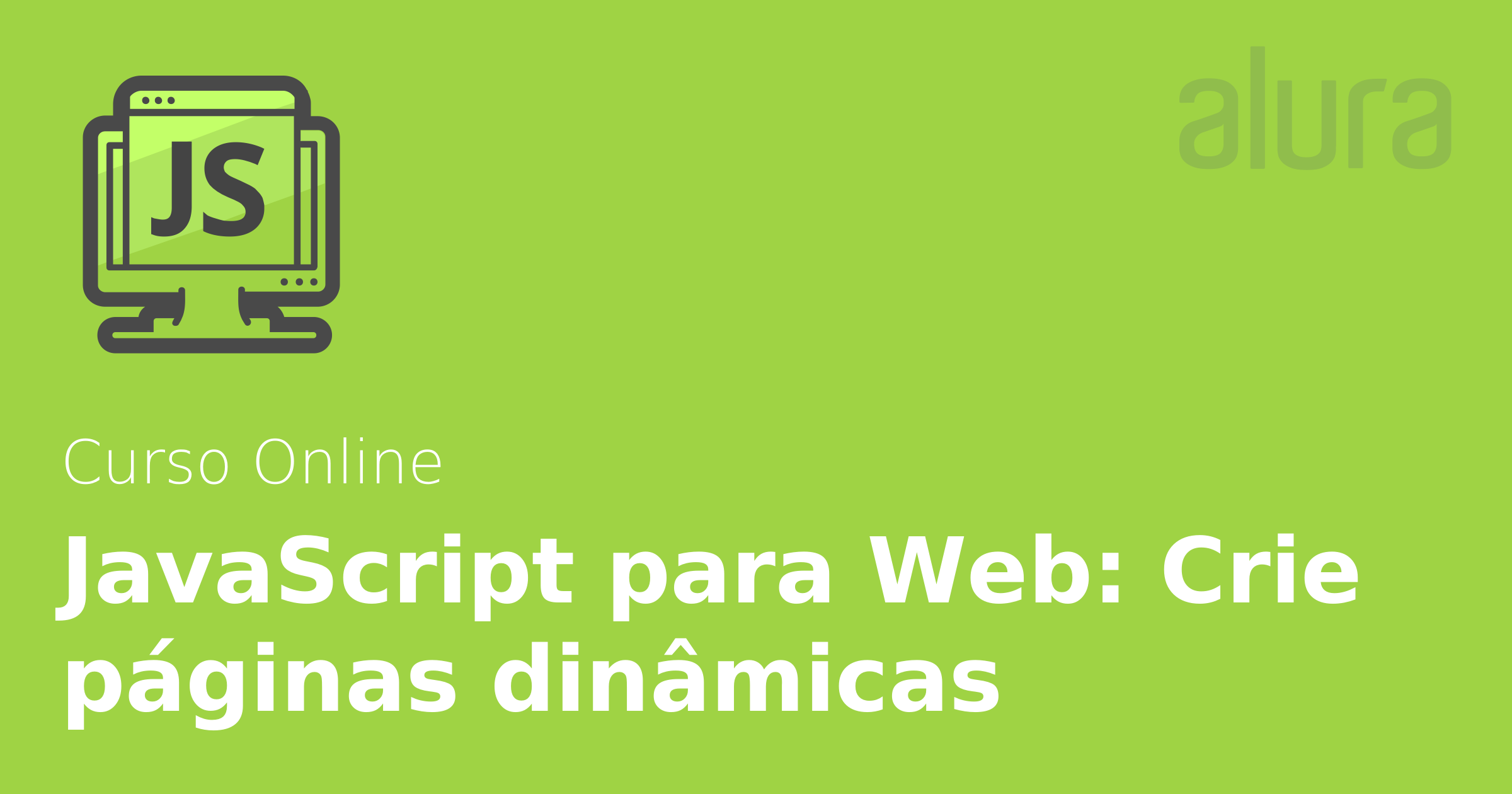 Curso Online JavaScript para Web: Crie páginas dinâmicas | Alura