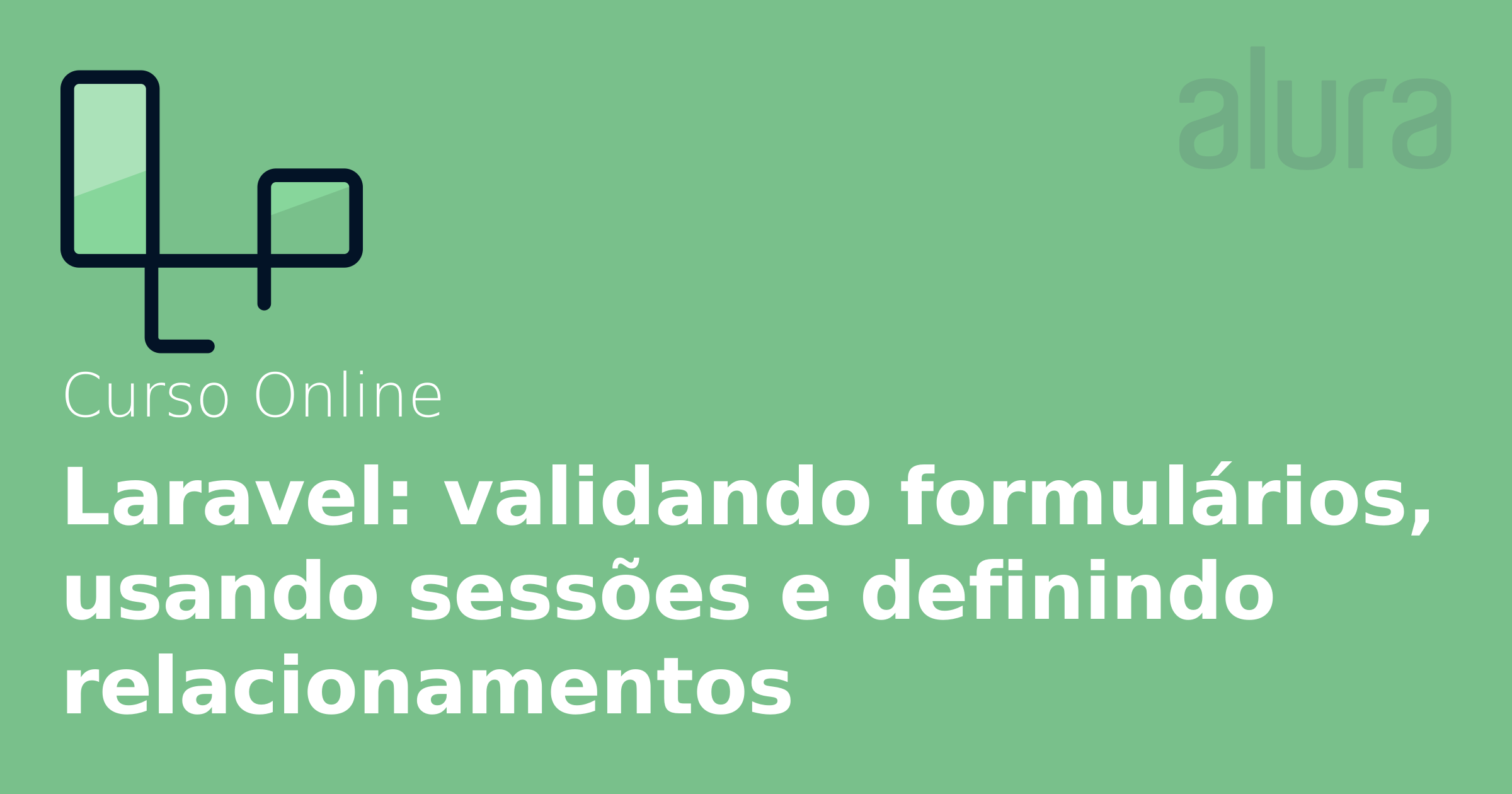 Curso Online Laravel: validando formulários, usando sessões e definindo relacionamentos | Alura