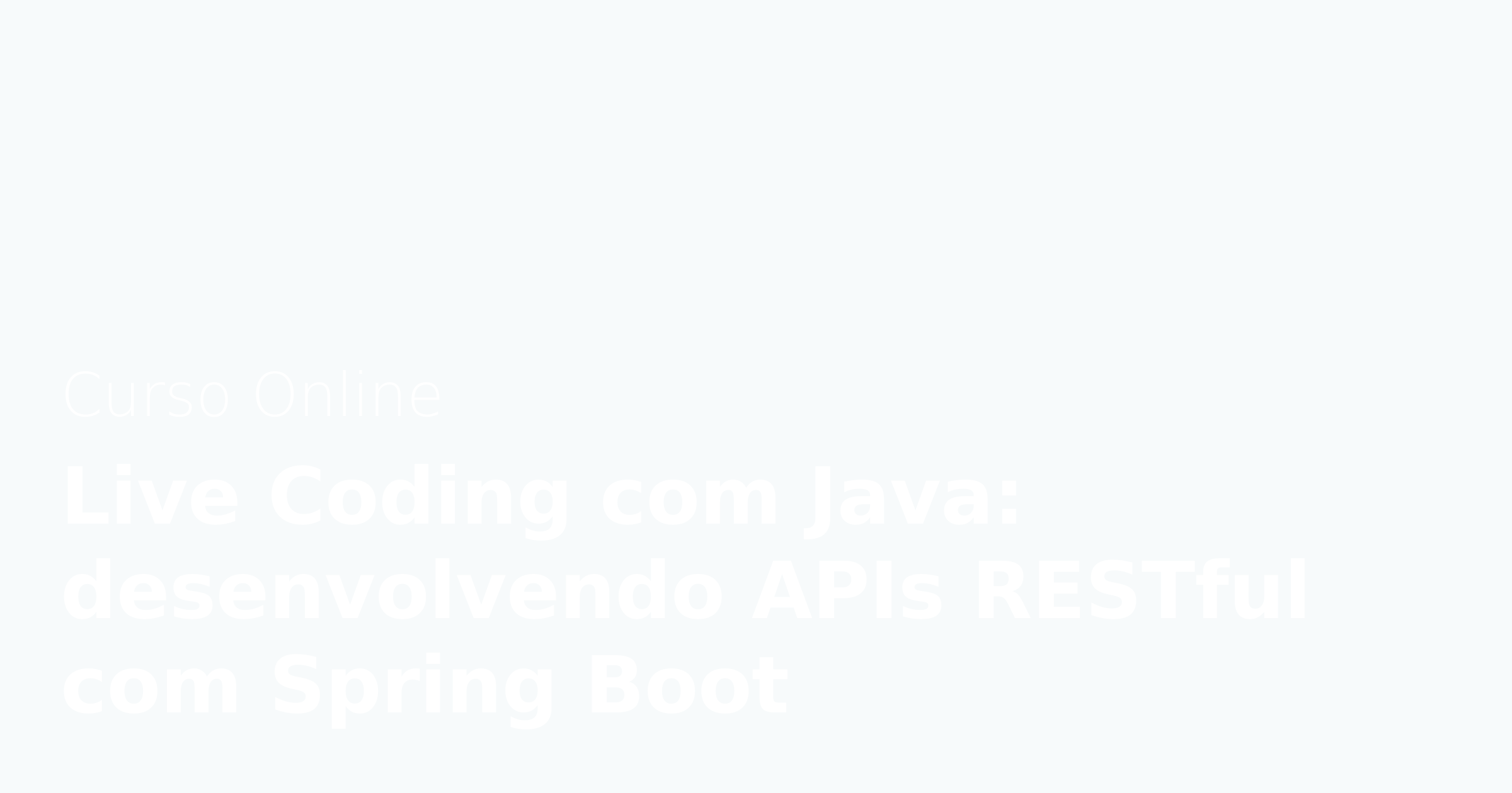 Curso Online Live Coding Com Java Desenvolvendo Apis Restful Com Spring Boot Alura