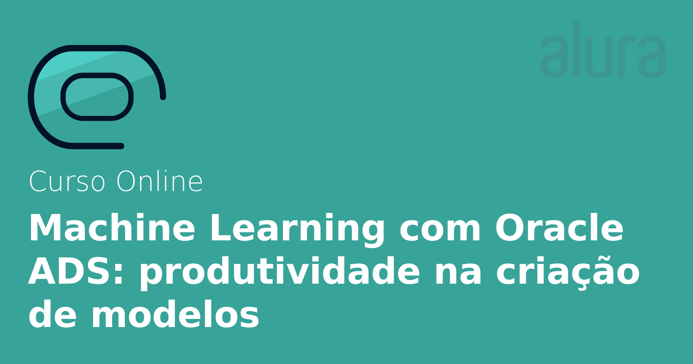 Machine Learning com Oracle ADS: produtividade na criação de modelos ... Machine Learning com Oracle ADS: produtividade na criação de modelos ...