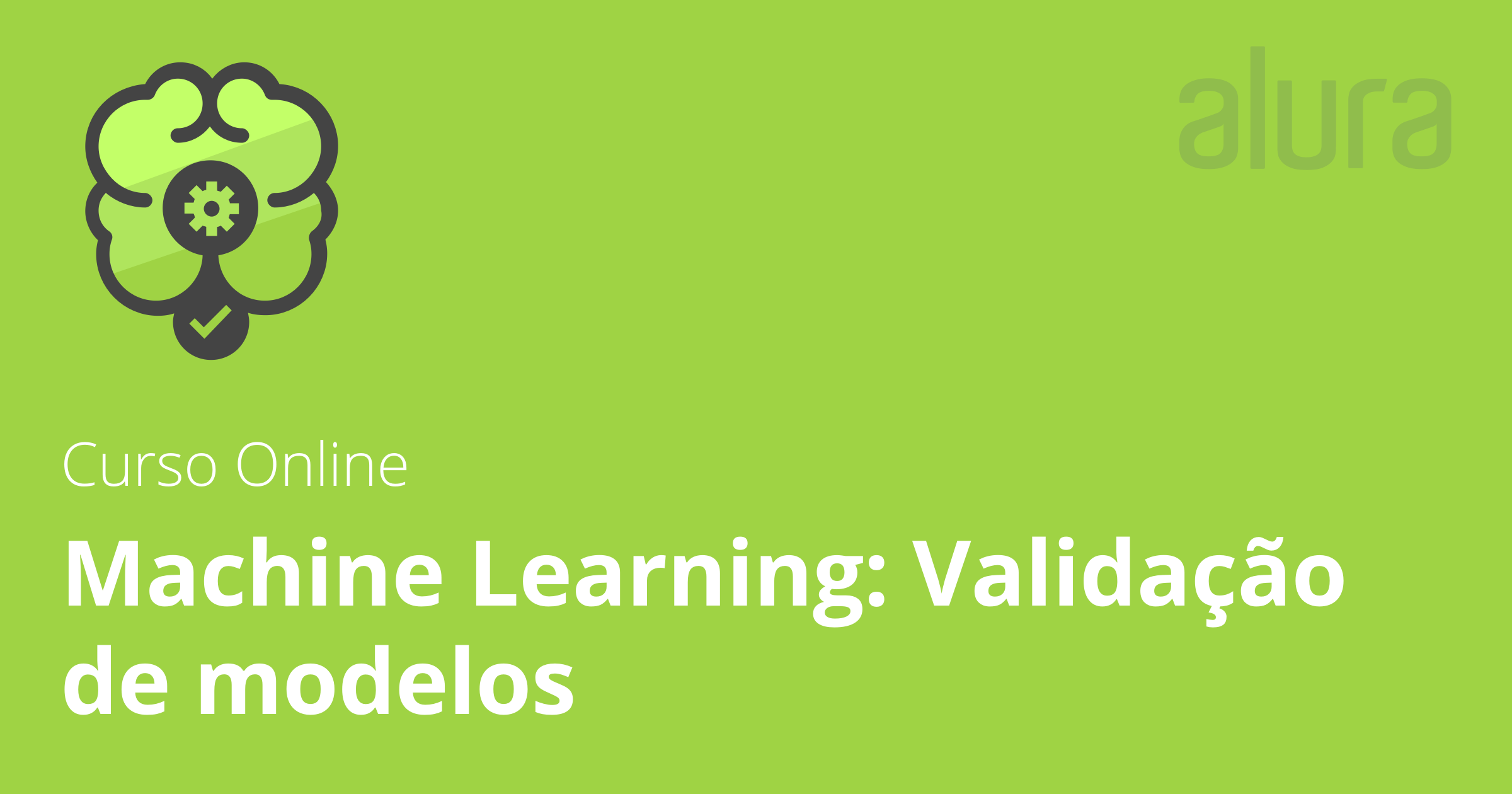 Curso Online Machine Learning: validação de modelos | Alura