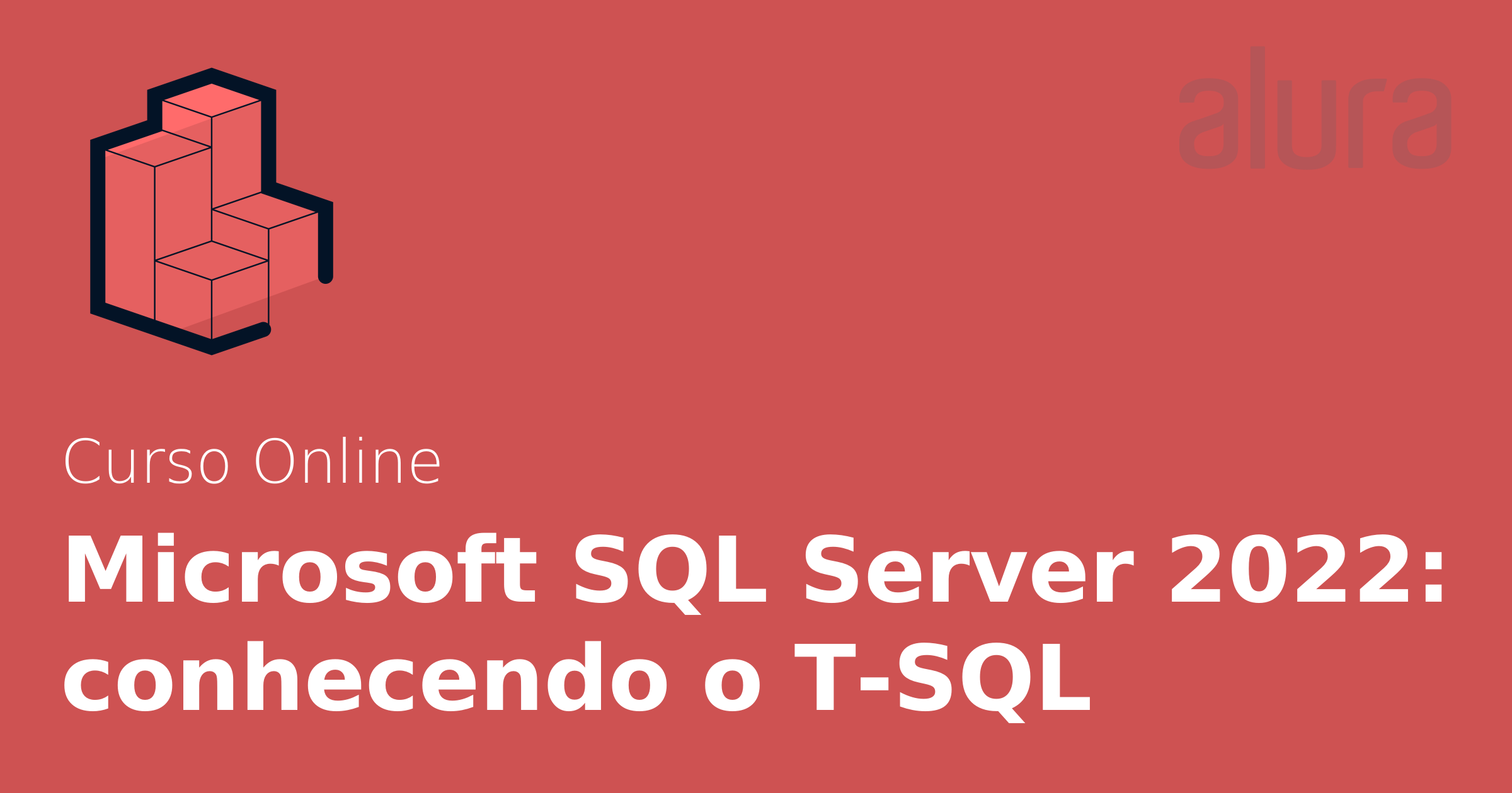 Microsoft SQL Server 2022: conhecendo o T-SQL | Alura Cursos Online