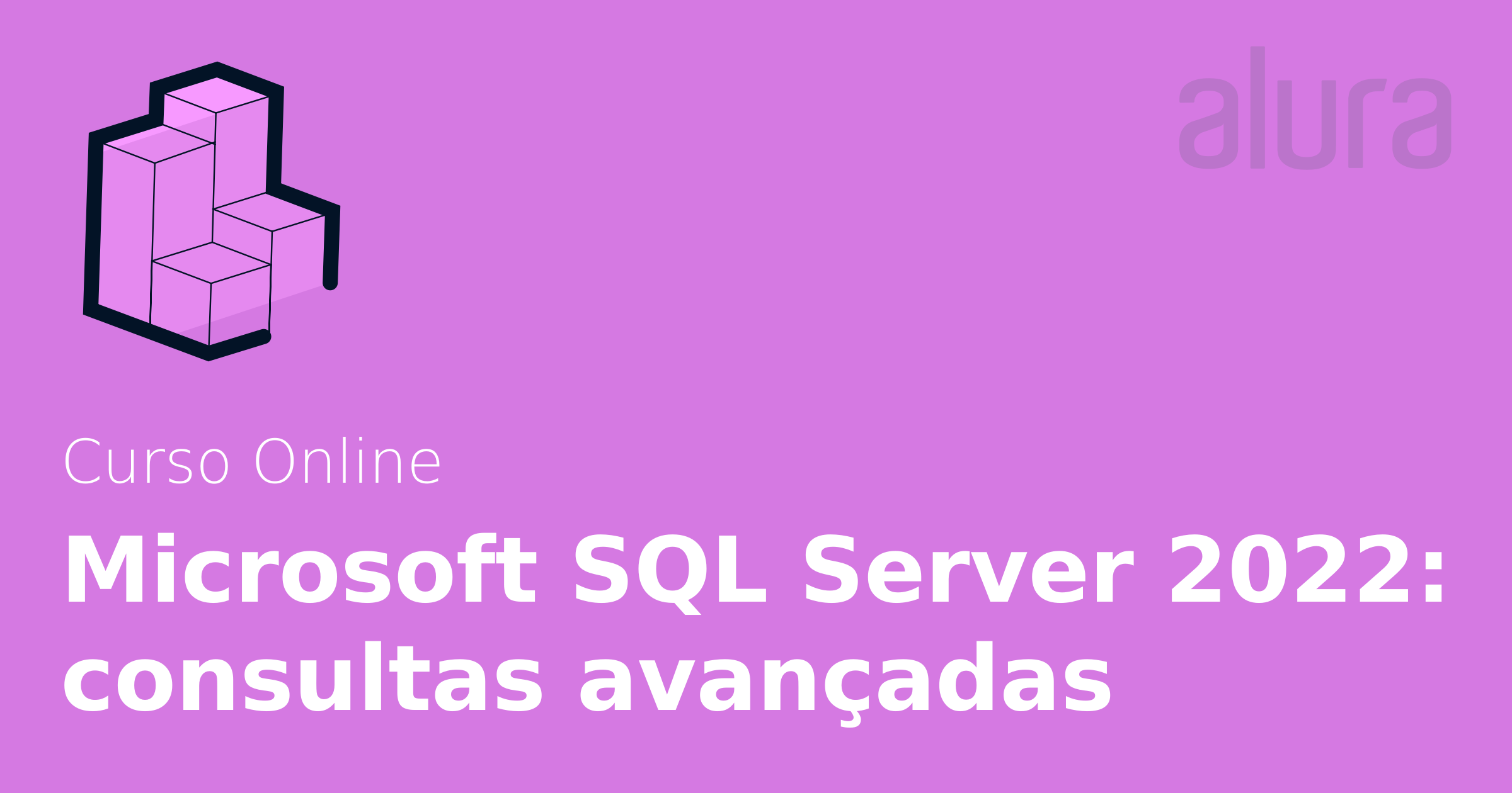 Microsoft SQL Server 2022: consultas avançadas | Alura Cursos Online