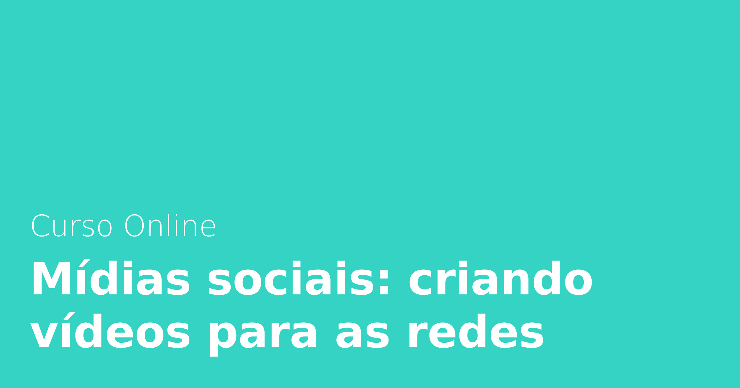 Curso Online Mídias Sociais Criando Vídeos Para As Redes Alura