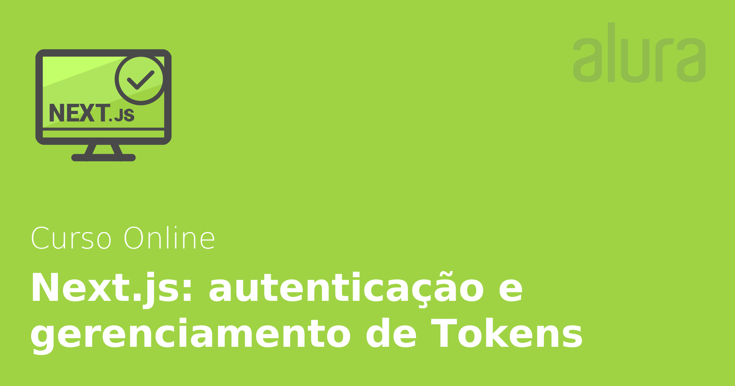 Curso Online Nextjs Autenticação E Gerenciamento De Tokens Alura