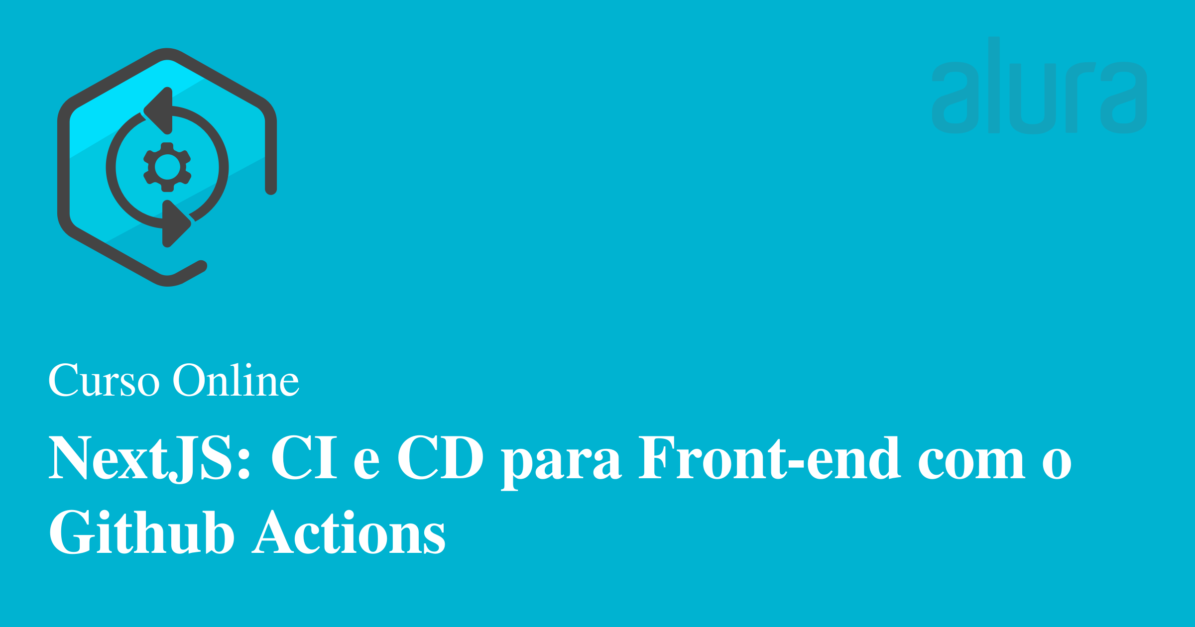 Nextjs Ci E Cd Para Front End Com O Github Actions Alura Cursos Online 0605