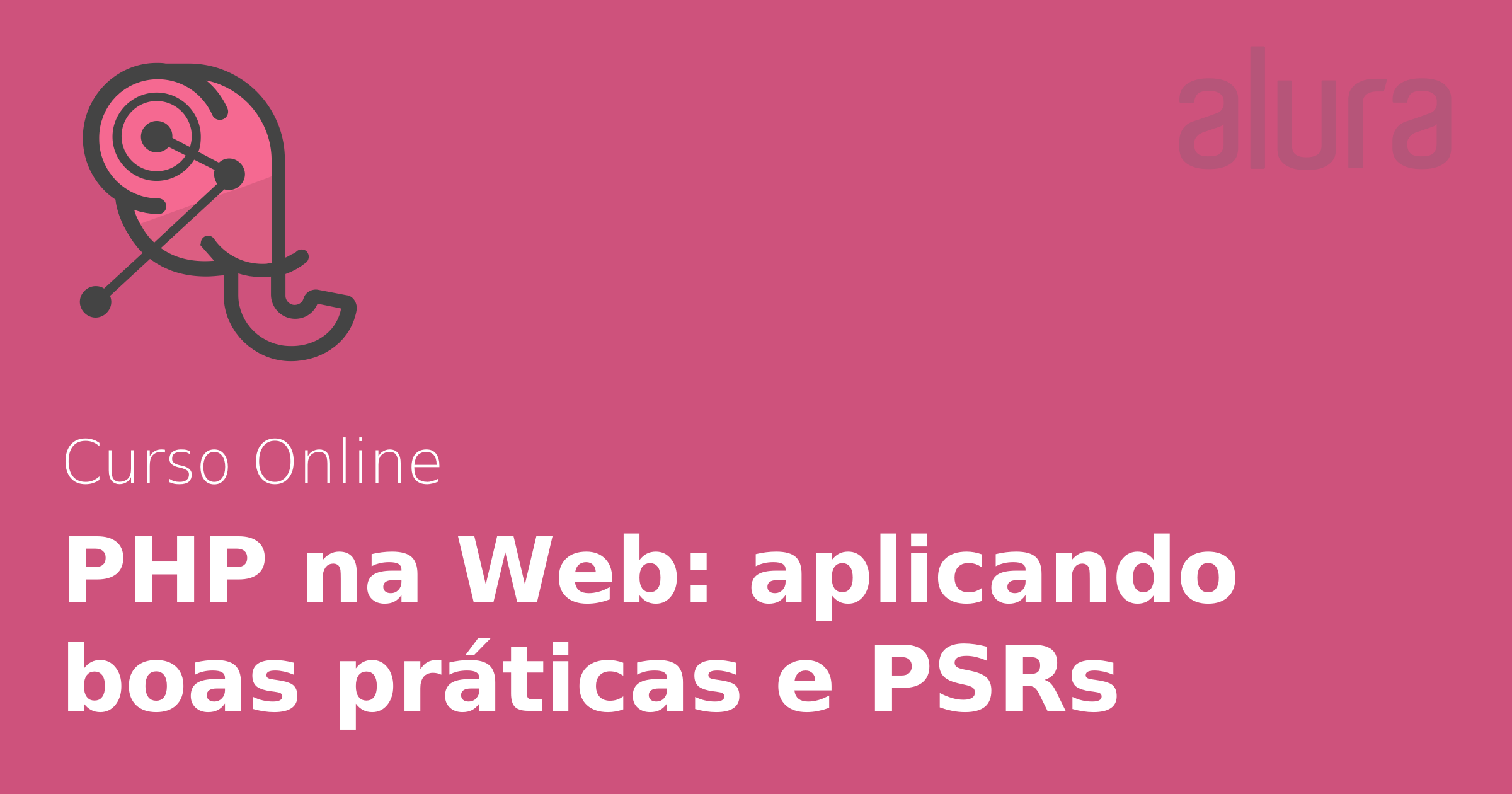 Curso Online PHP na Web: aplicando boas práticas e PSRs | Alura