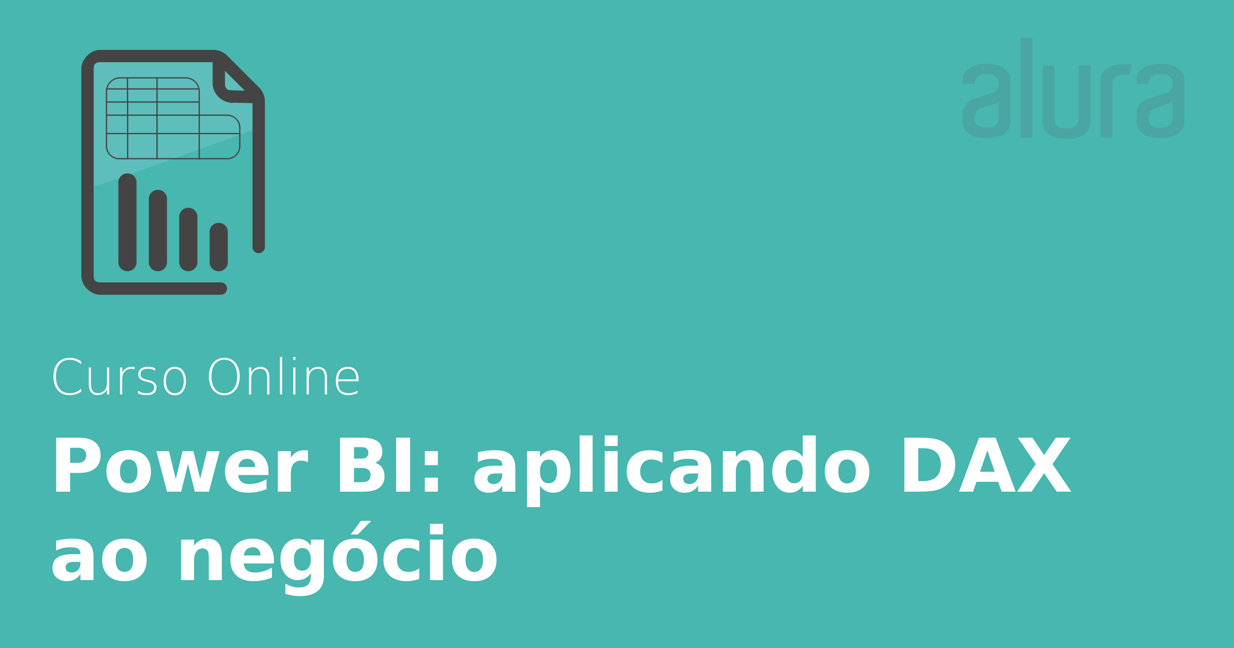 Curso Online Power BI: aplicando DAX ao negócio | Alura