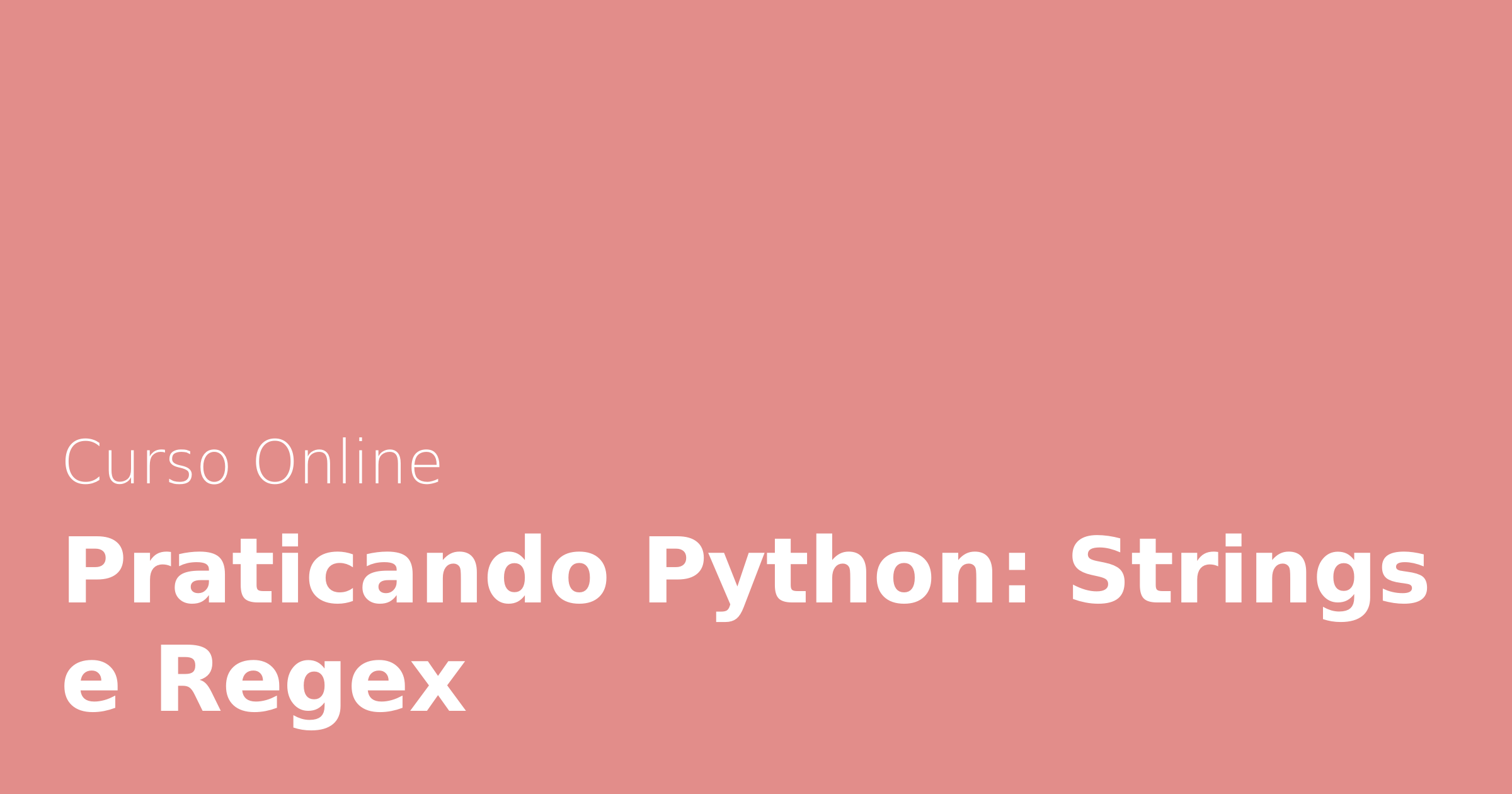 Praticando Python: Strings e Regex | Alura