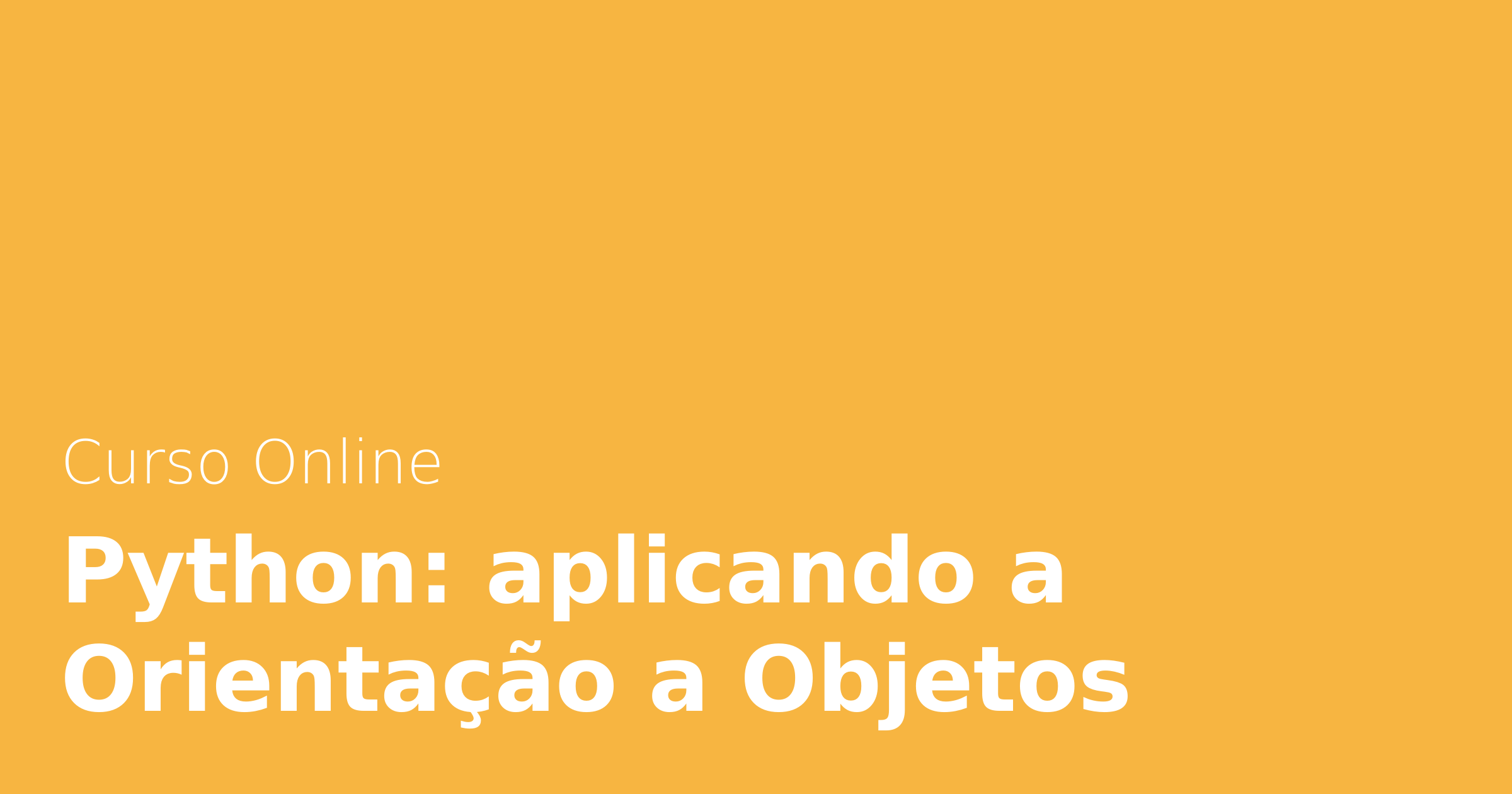 Curso Online Python: aplicando a Orientação a Objetos | Alura