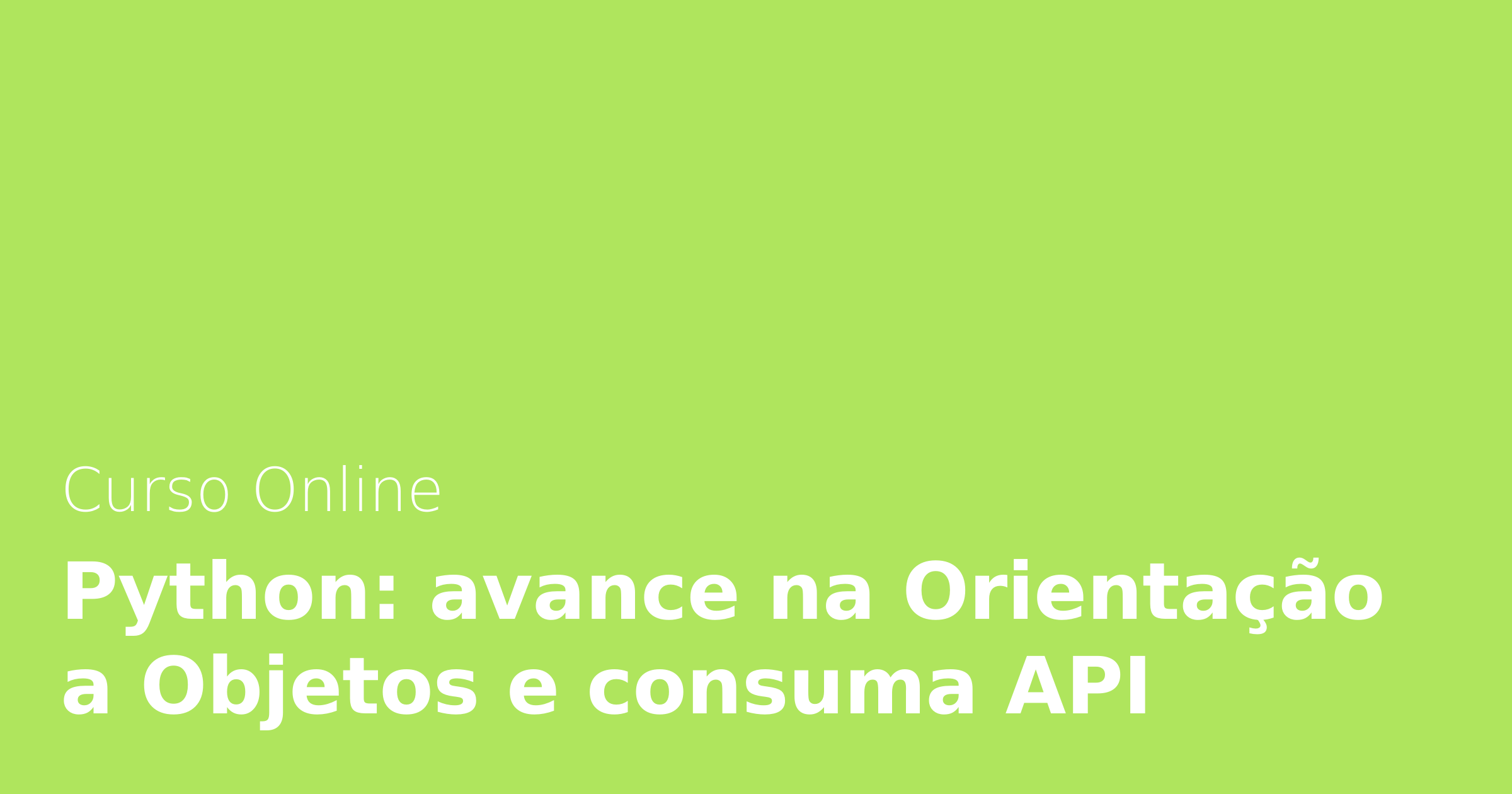 Curso Online Python: avance na Orientação a Objetos e consuma API | Alura