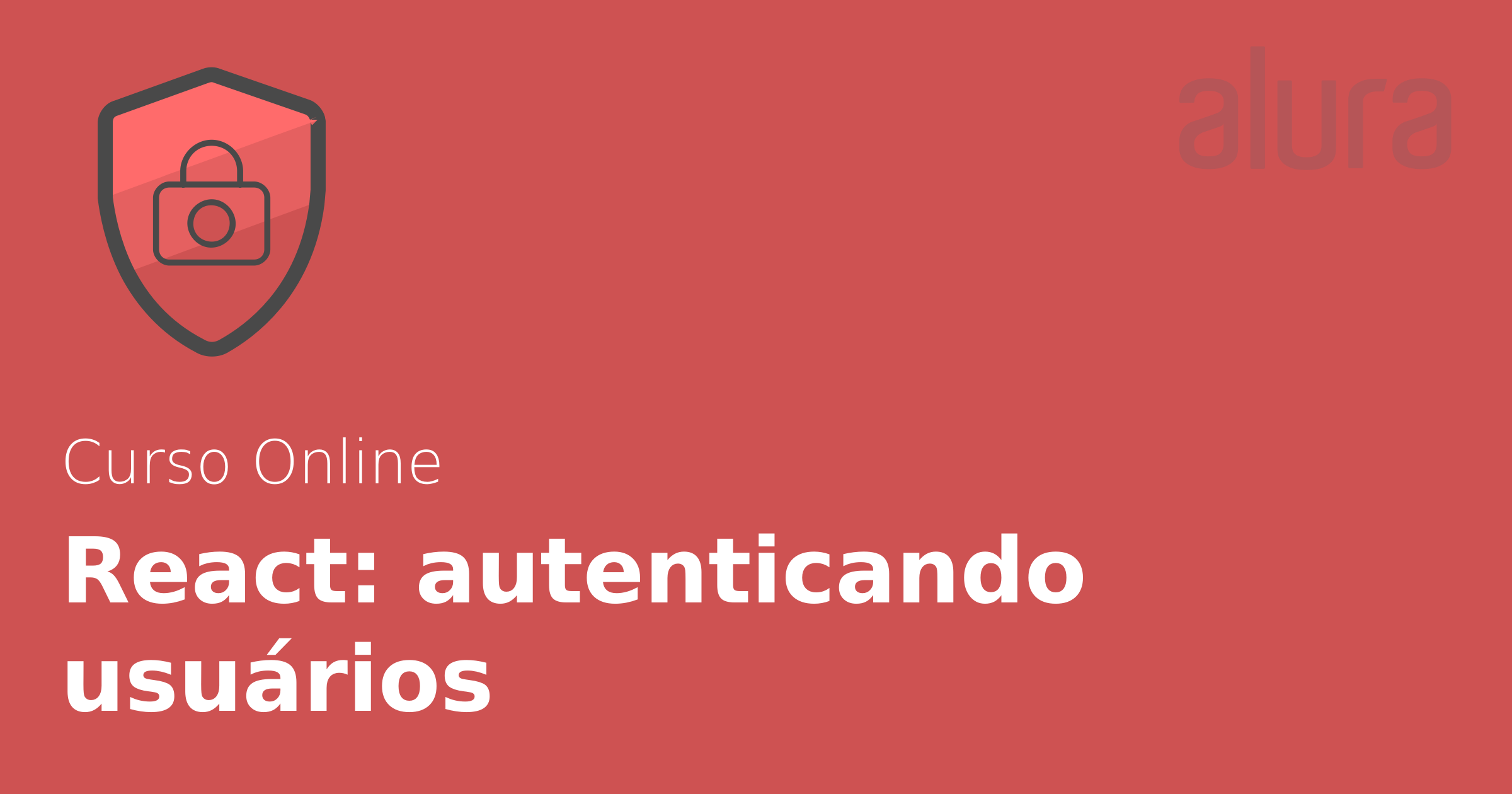 Curso Online React: autenticando usuários | Alura