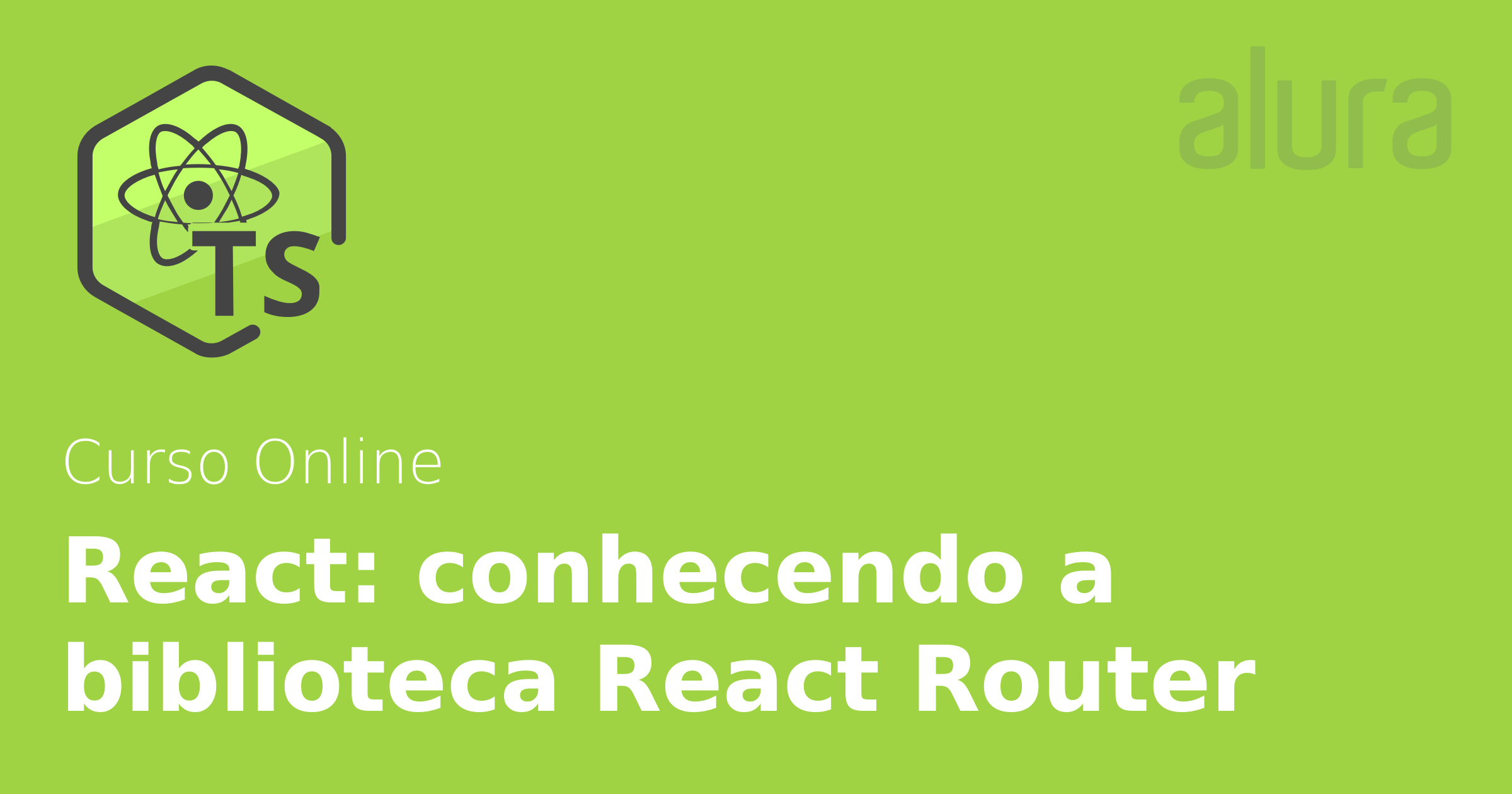 React Conhecendo A Biblioteca React Router Alura Cursos Online