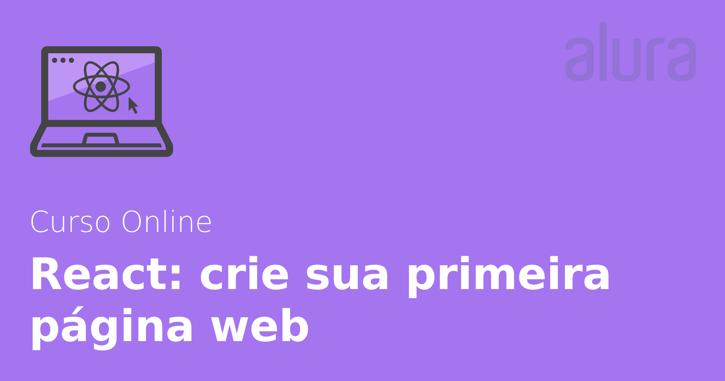 Curso Online React: comece seu projeto full stack | Alura