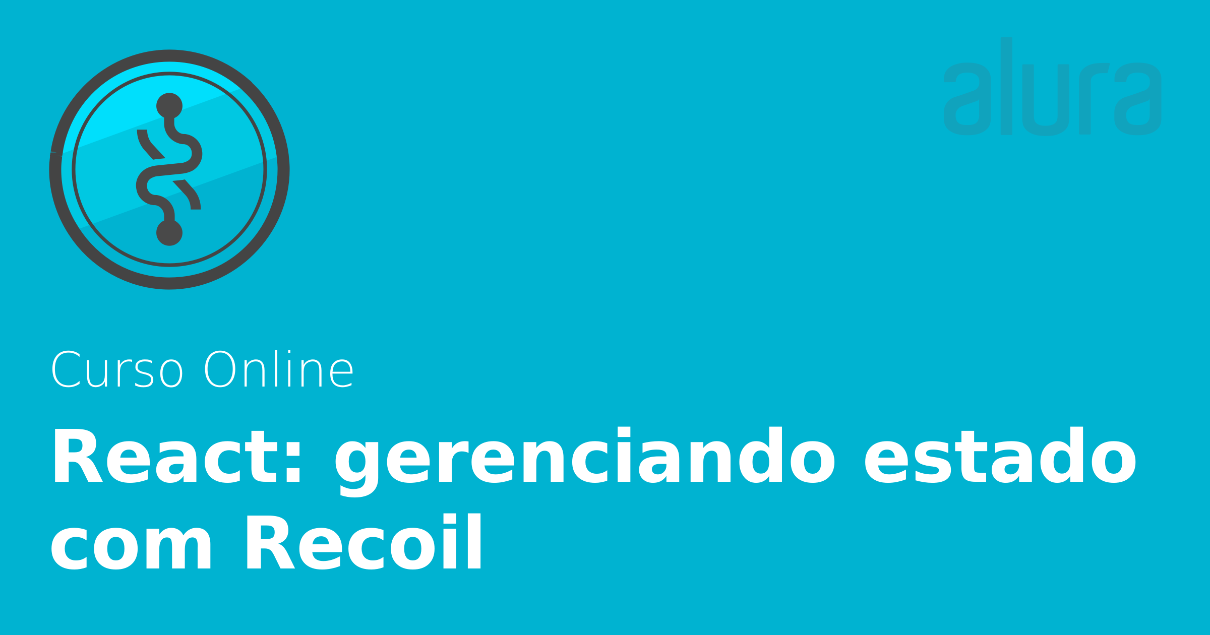 React: gerenciando estado com Recoil | Alura Cursos Online React: gerenciando estado com Recoil | Alura Cursos Online
